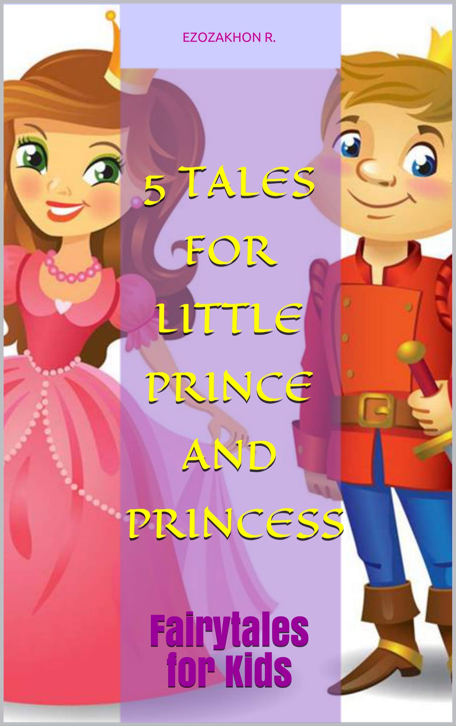 5 Tales for Little Prince and Princess: Fairytales for Kids by ...