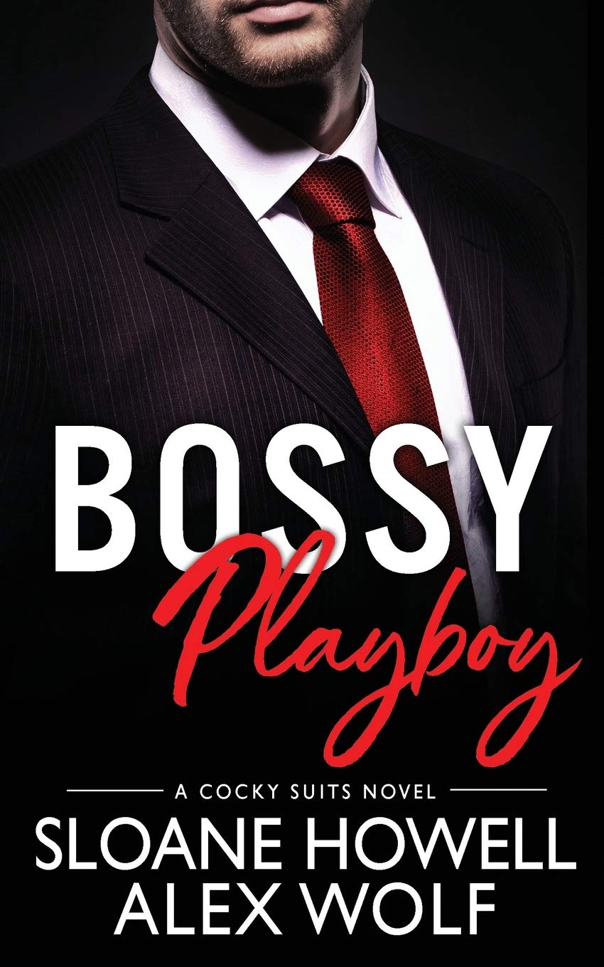 Bossy Playboy (Cocky Suits Chicago) by Sloane Howell | Goodreads