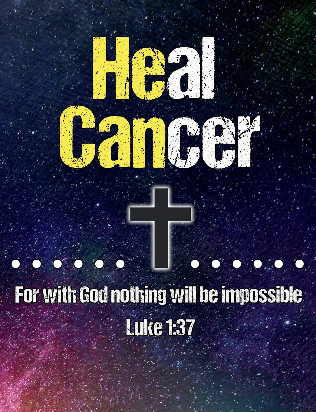 God Can Heal Cancer