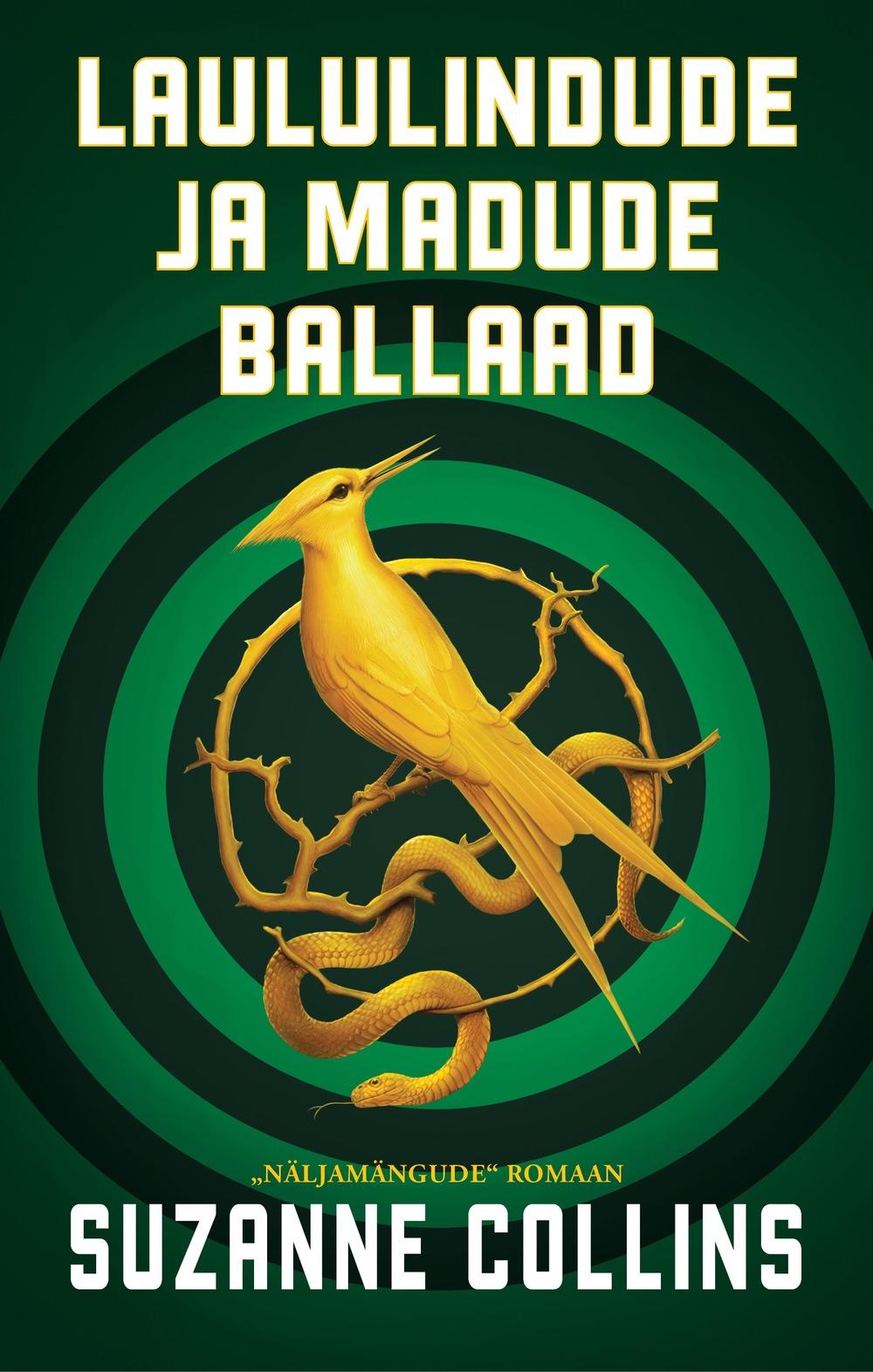 Laululindude ja madude ballaad by Suzanne Collins | Goodreads