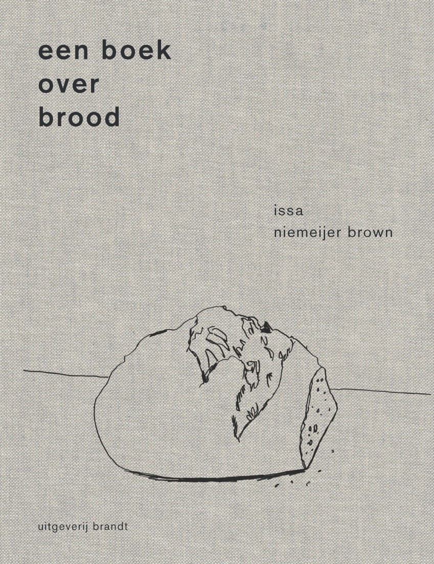 Een boek over brood by Issa Niemeijer-Brown | Goodreads