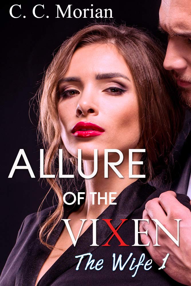 The Wife: Part 1 (Allure of the Vixen) by C.C. Morian | Goodreads