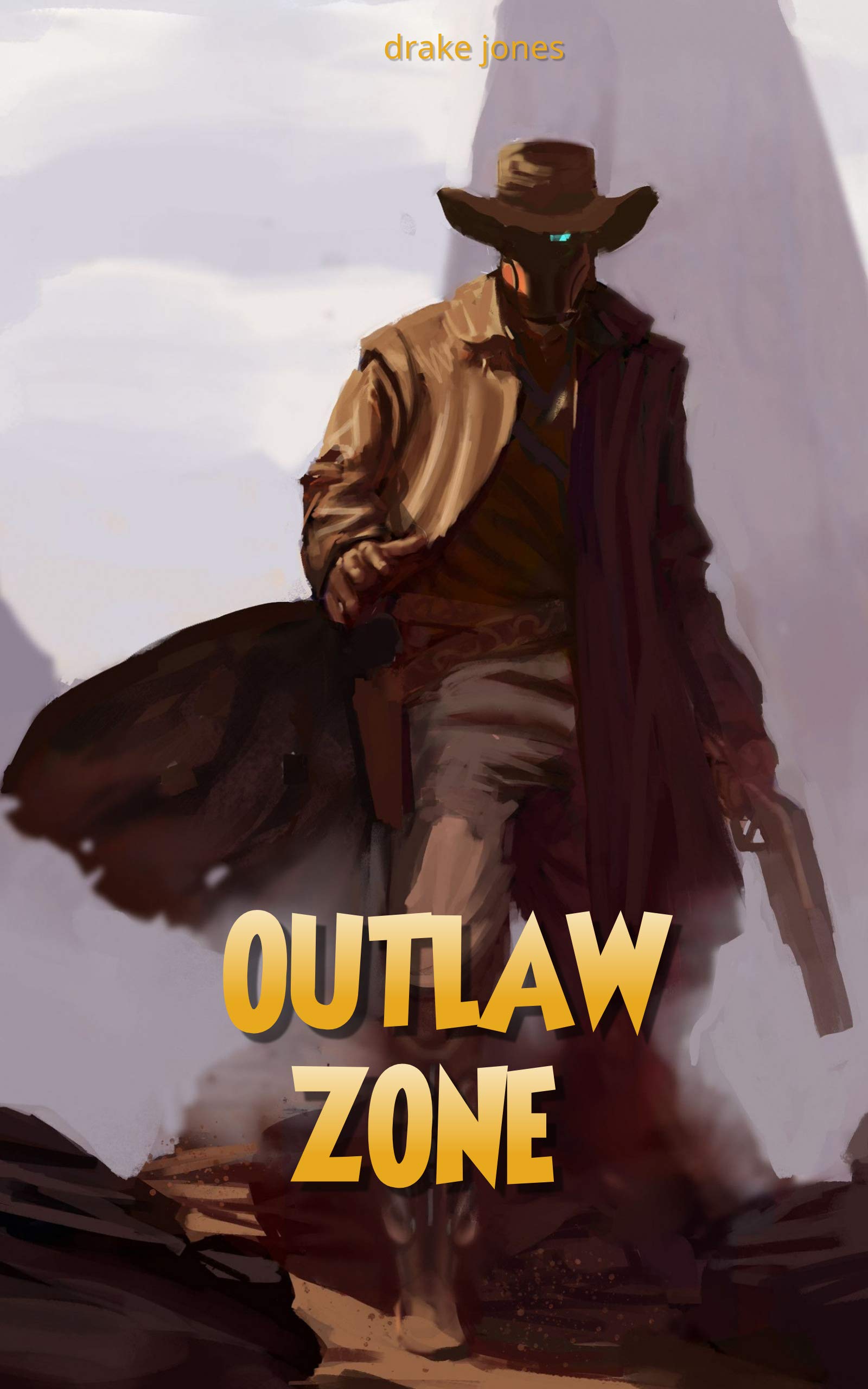 Outlaw Zone by drake jones | Goodreads