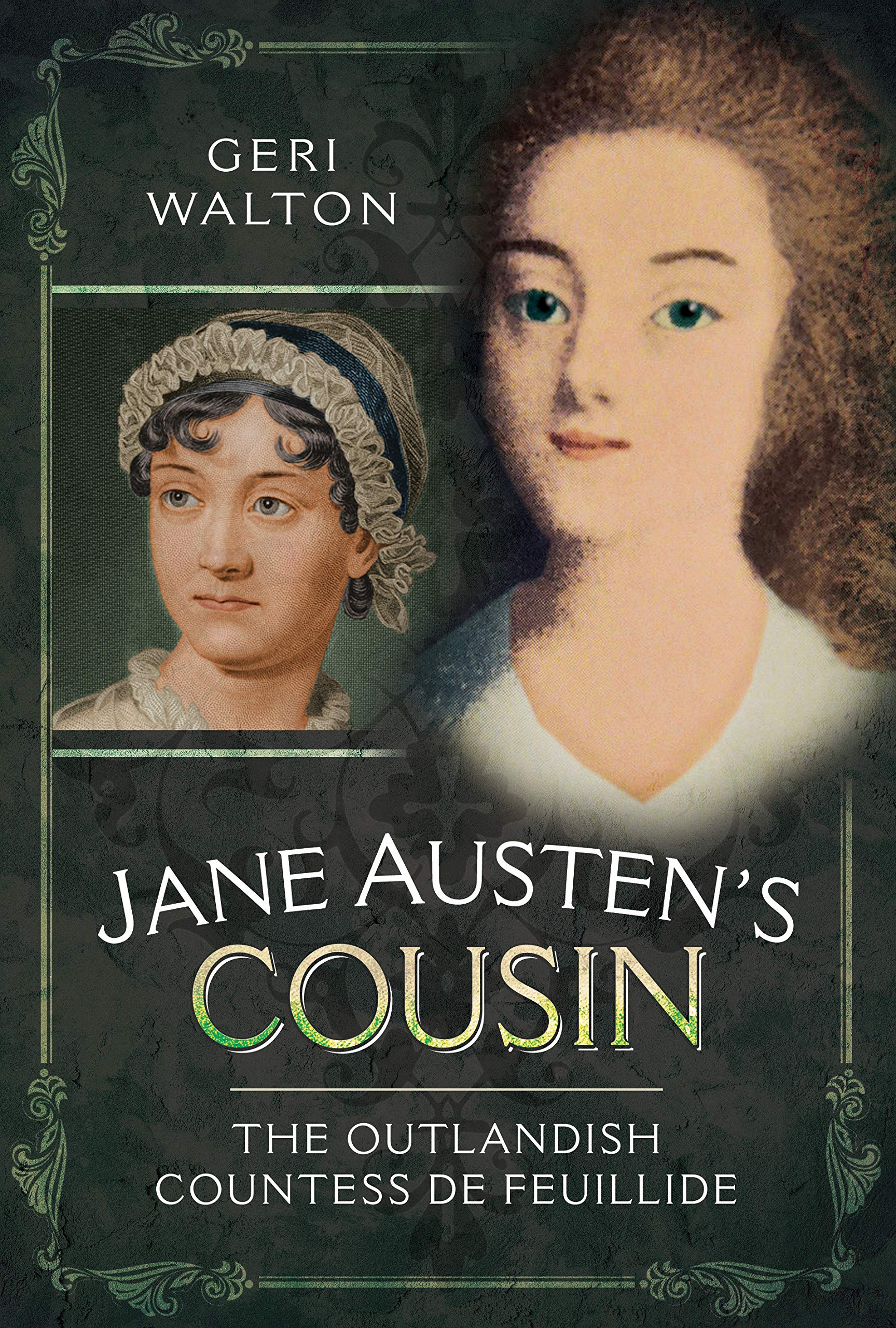 Jane Austen's Cousin: The Outlandish Countess de Feuillide by Geri ...