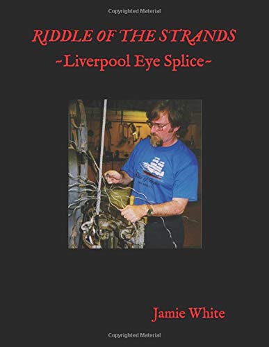 Riddle of the Strands: The Liverpool wire rope eye splice revealed by ...