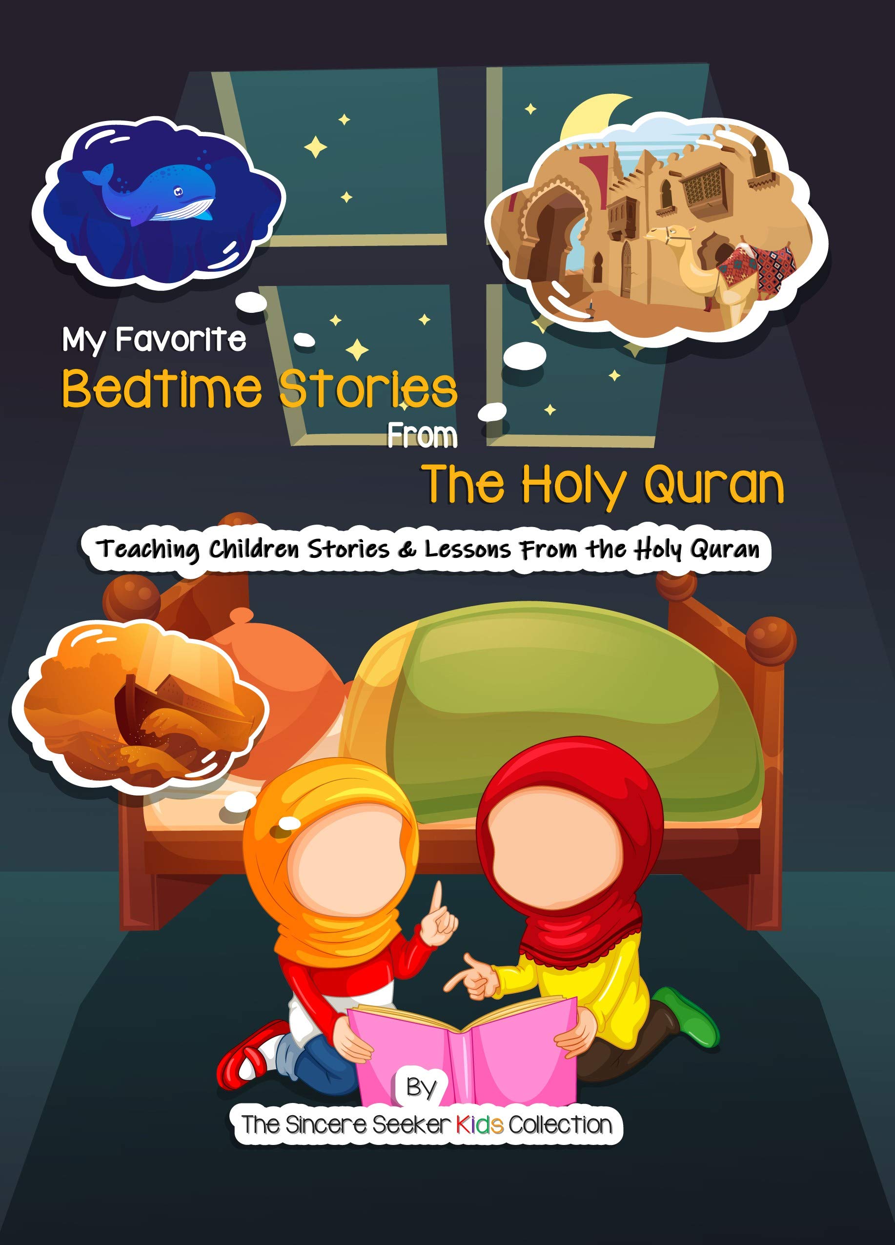 My Favorite Bedtime Stories from The Holy Quran: Teaching Children ...