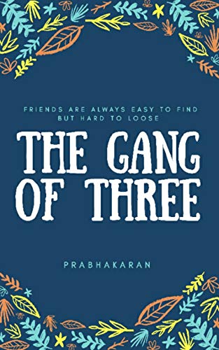 THE GANG OF THREE by Prabhakaran S | Goodreads