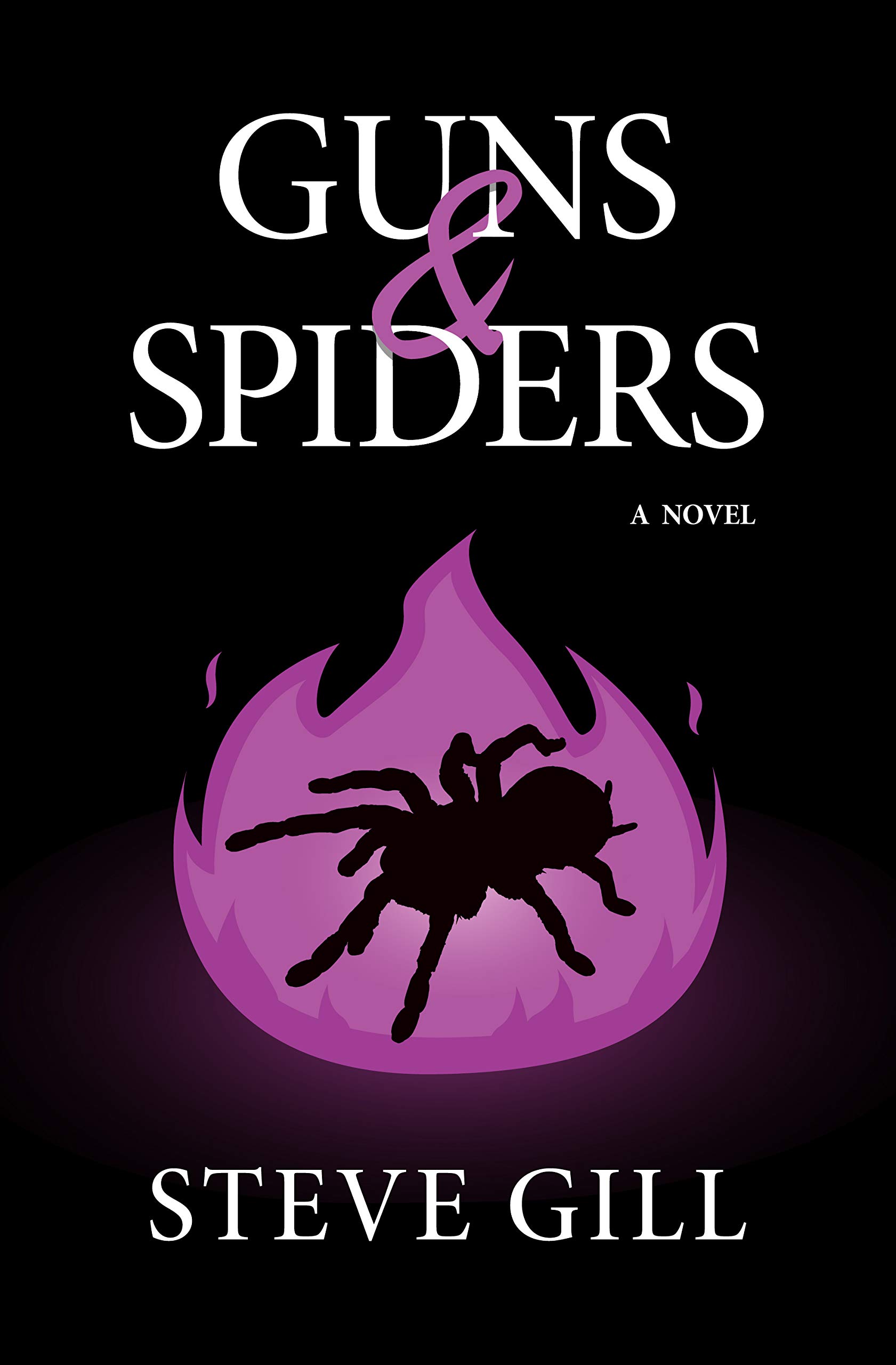 Guns & Spiders by Steve Gill | Goodreads