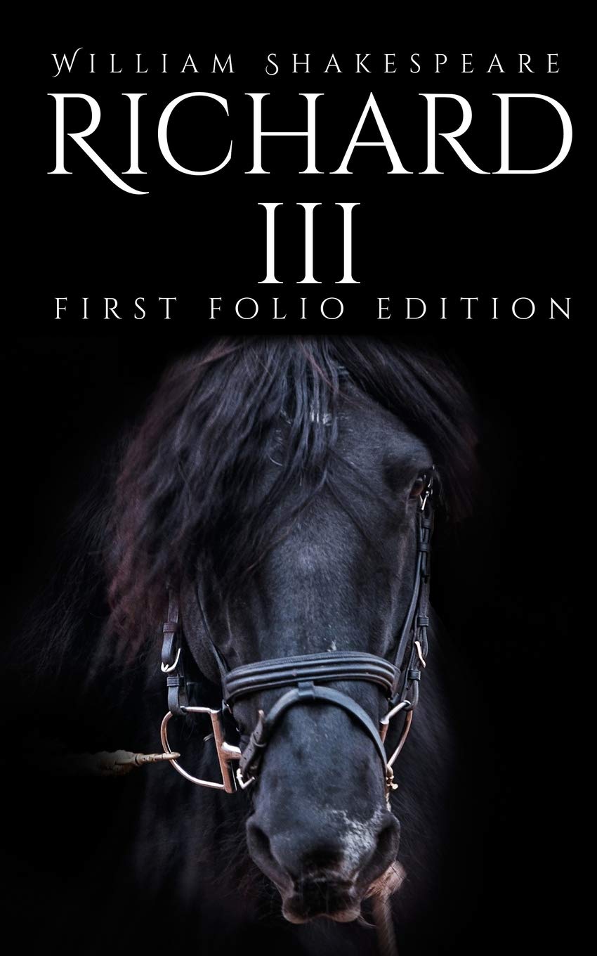 Richard III: First Folio Edition by William Shakespeare | Goodreads