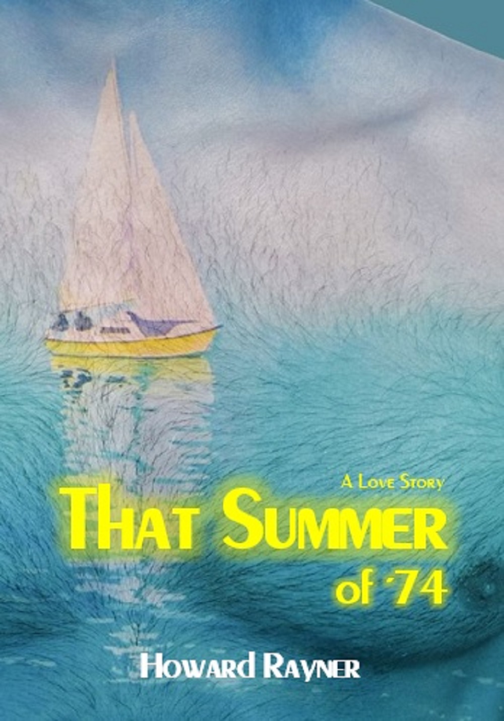 That Summer of '74 by Howard Rayner | Goodreads
