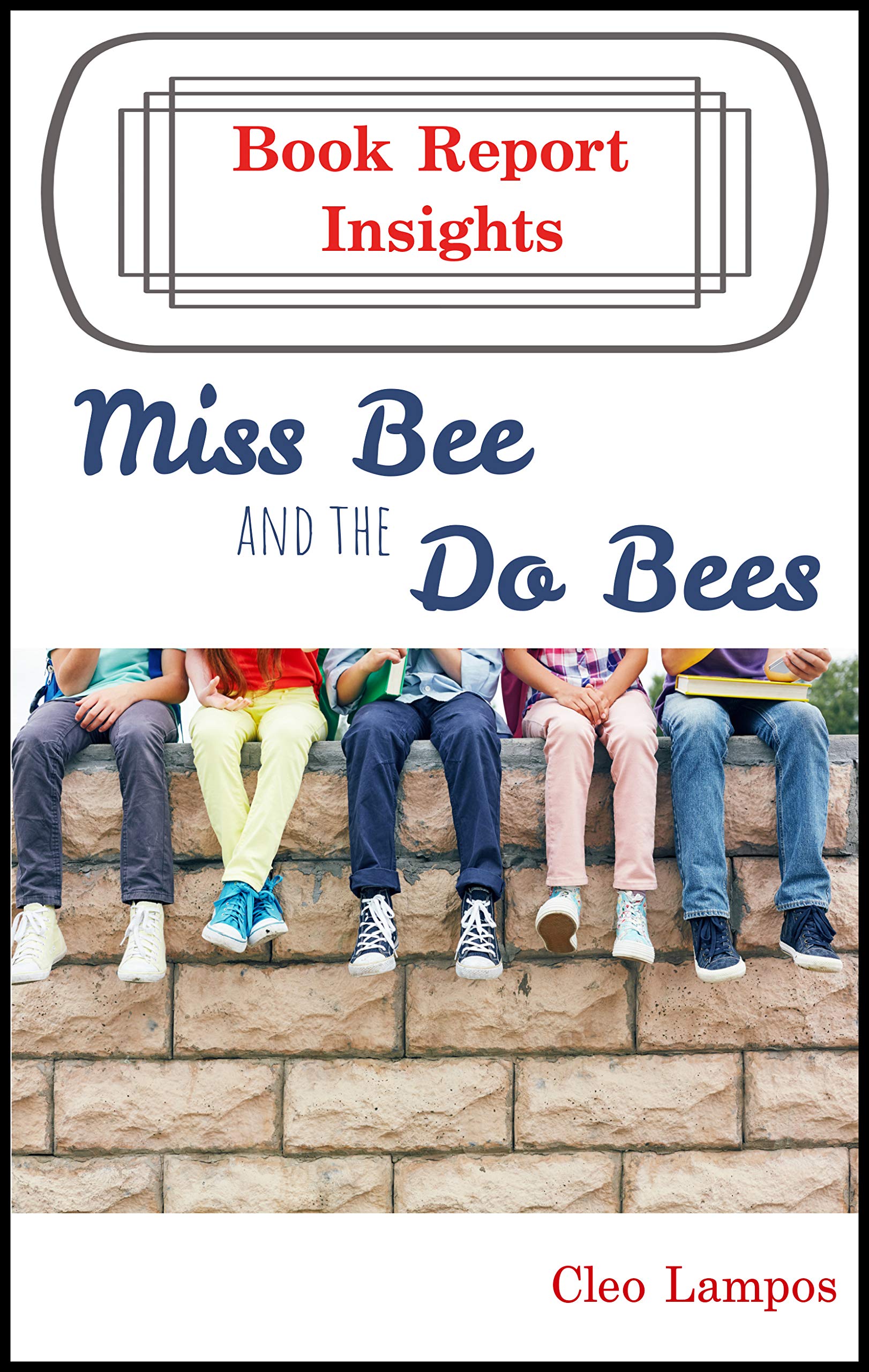 Book Report Insights: Miss Bee and the Do Bees by Cleo Lampos | Goodreads
