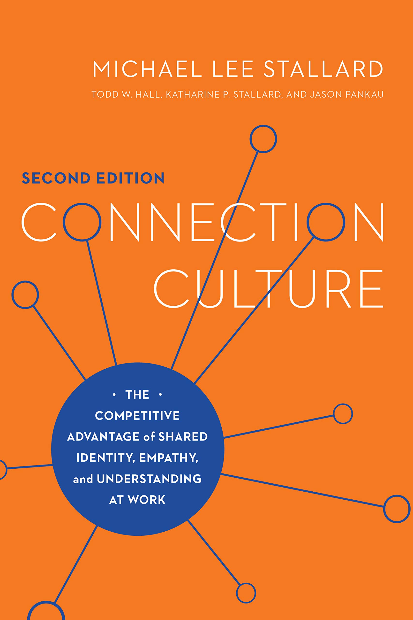 Connection Culture, 2nd Edition: The Competitive Advantage of Shared ...