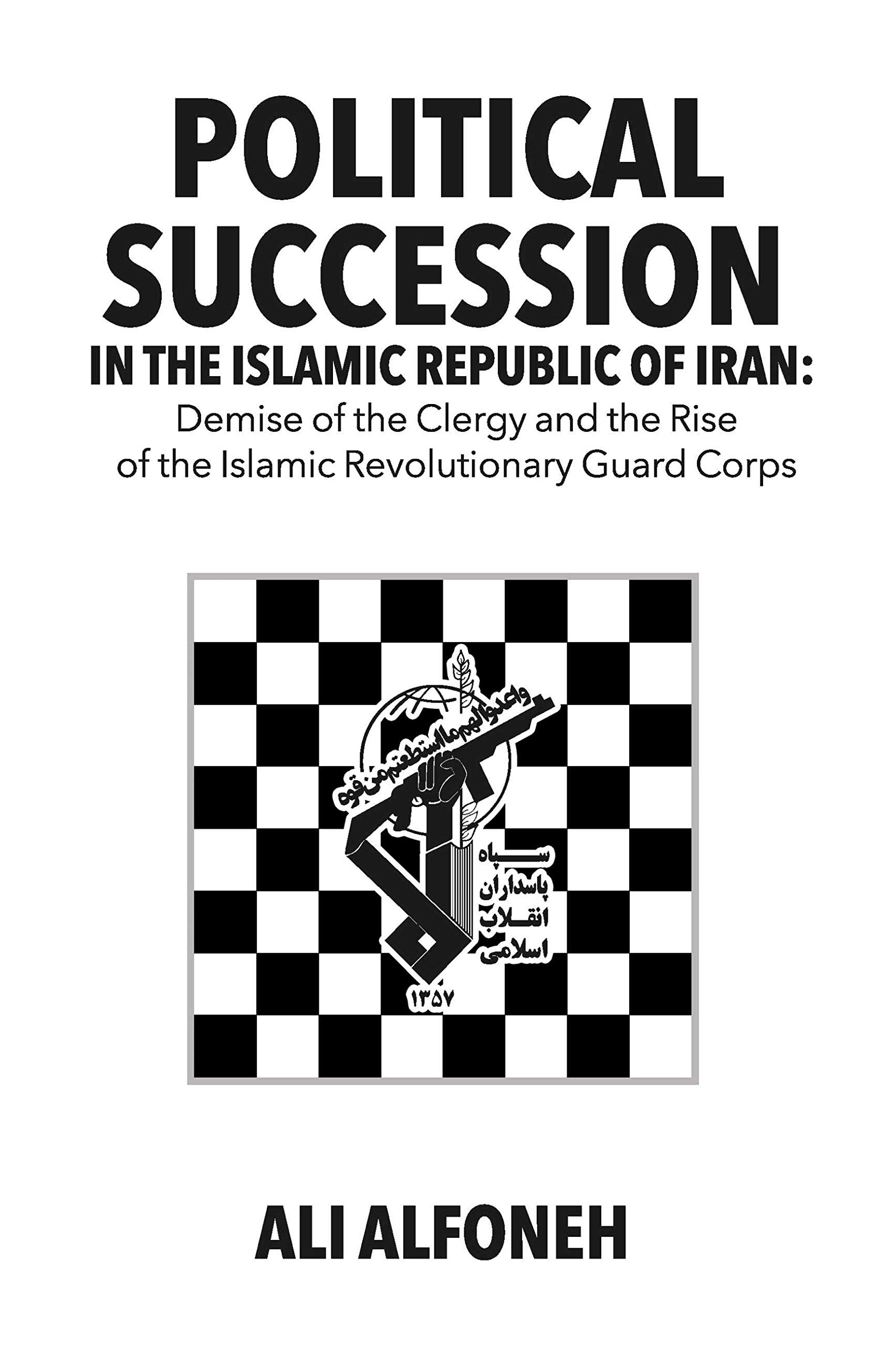Political Succession in the Islamic Republic of Iran: Demise of the ...