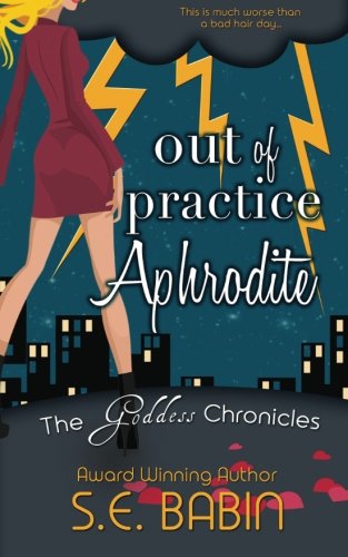 Out of Practice Aphrodite by S.E. Babin | Goodreads