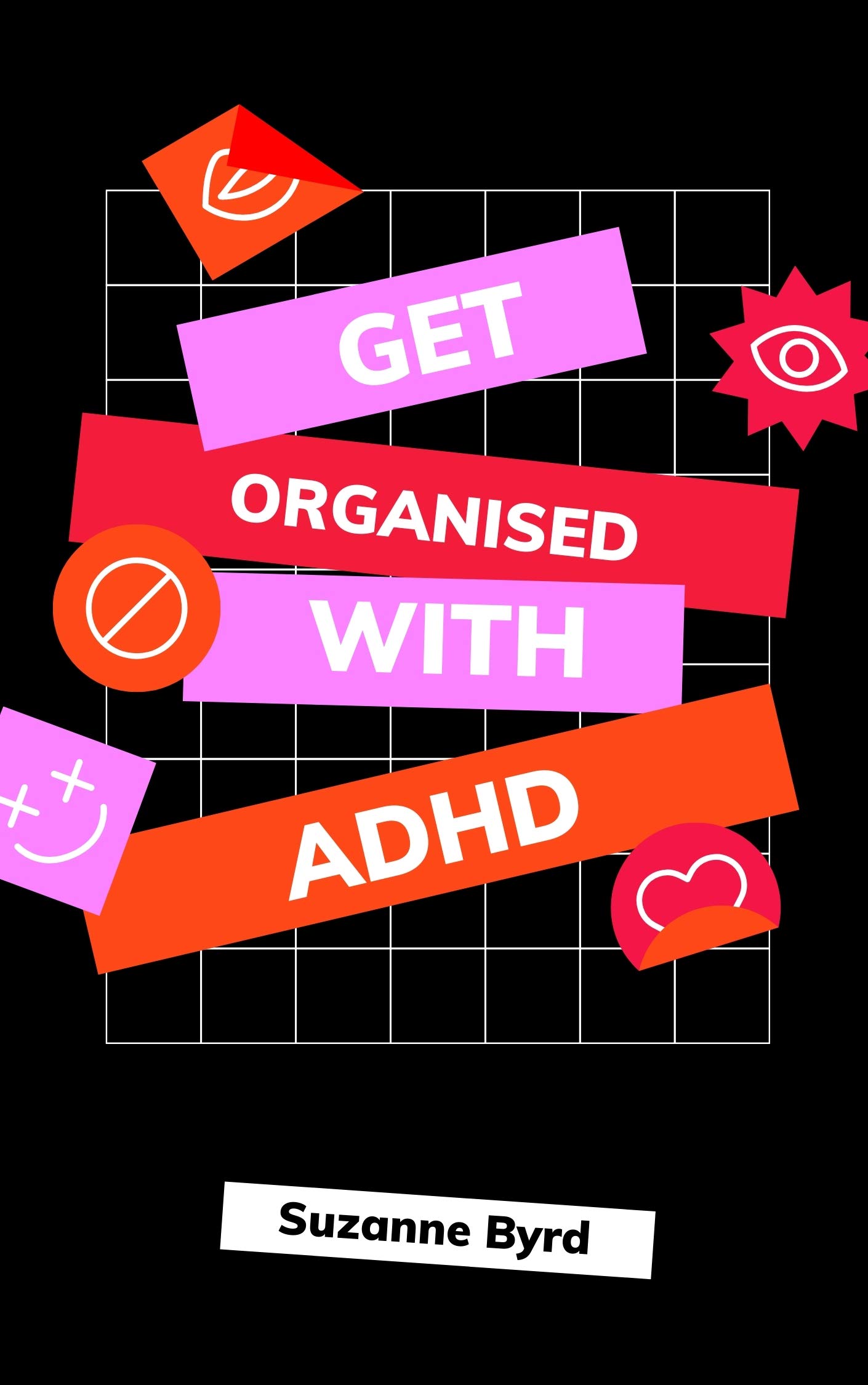 Get Organised with ADHD : A complete ADHD Toolkit for how to get ...