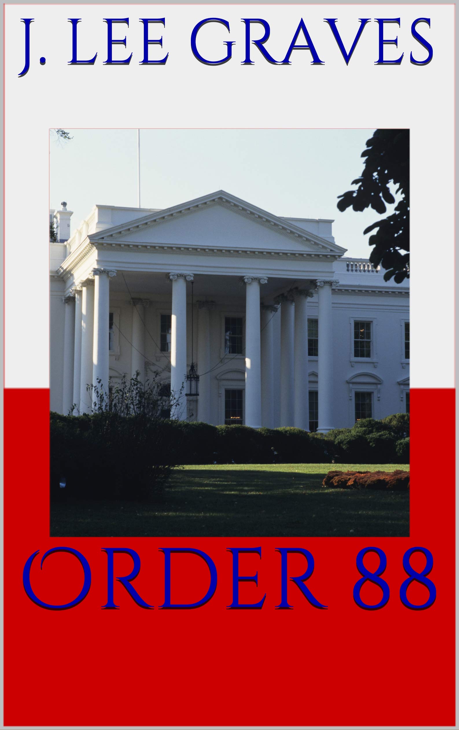 Order 88: American Nightmare by J. Lee Graves | Goodreads