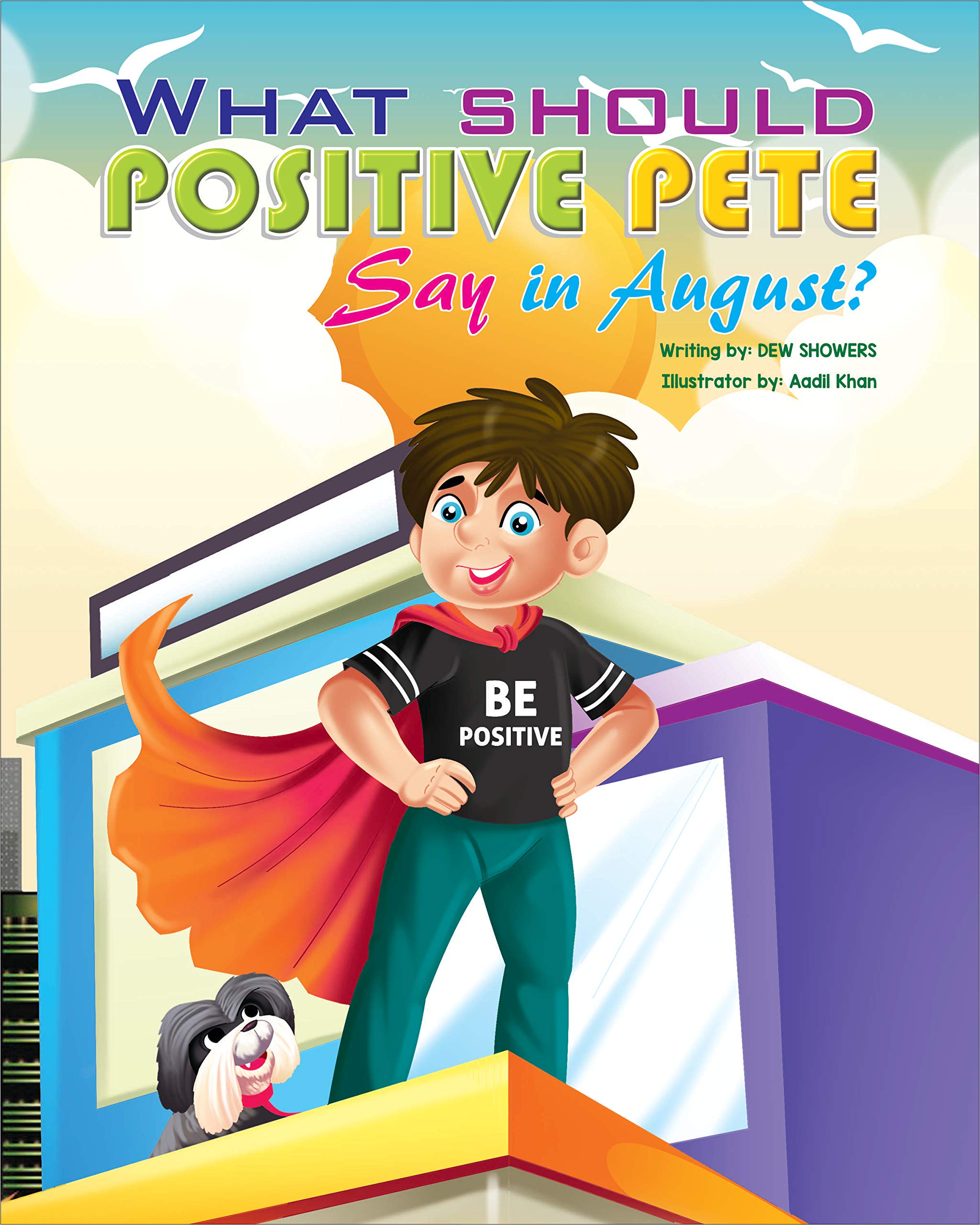 What should POSITIVE PETE Say in August? by Dew Showers | Goodreads