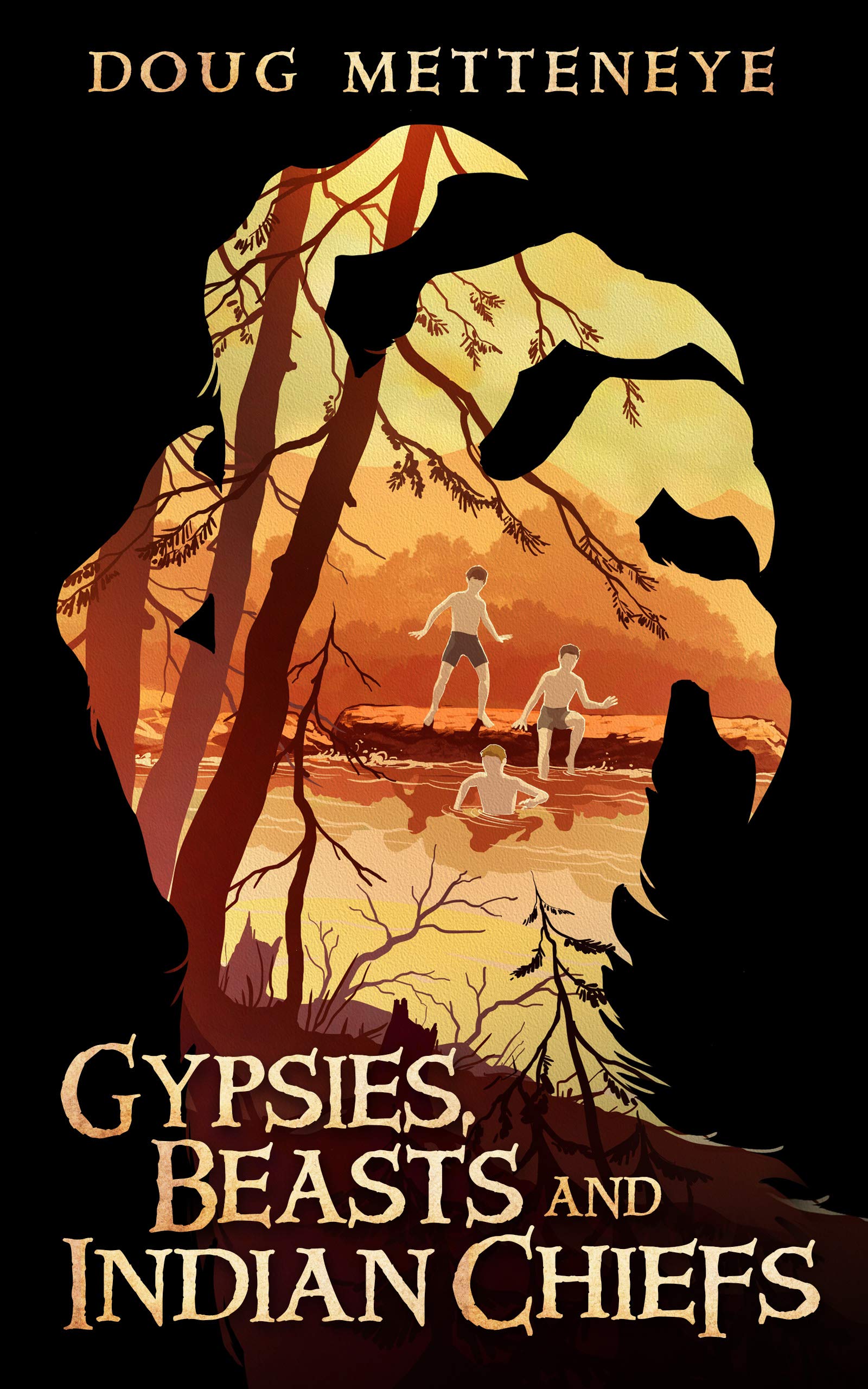 Gypsies, Beasts and Indian Chiefs by Doug Metteneye | Goodreads