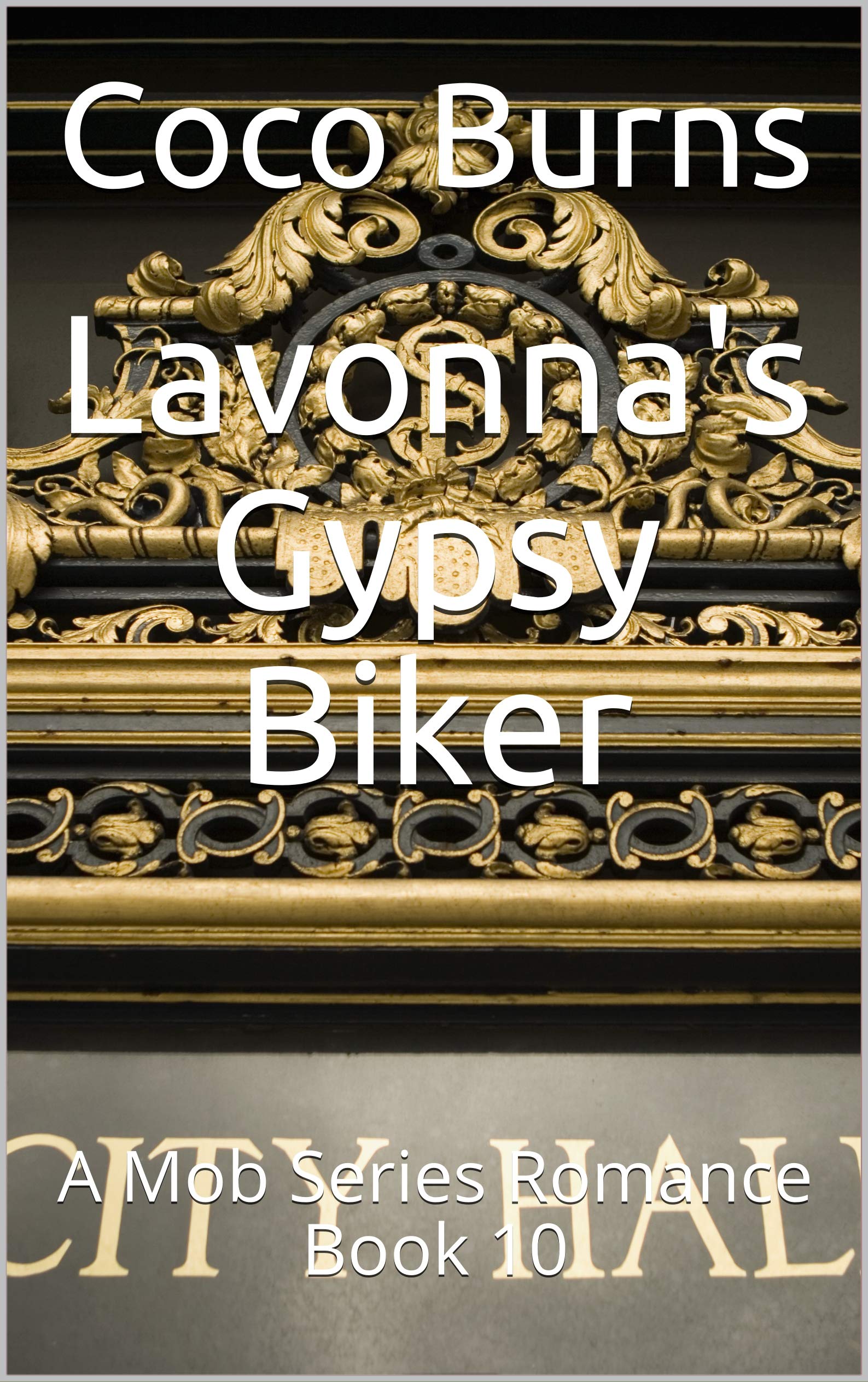 Lavonna's Gypsy Biker: A Mob Series Romance Book 10 by Coco Burns ...