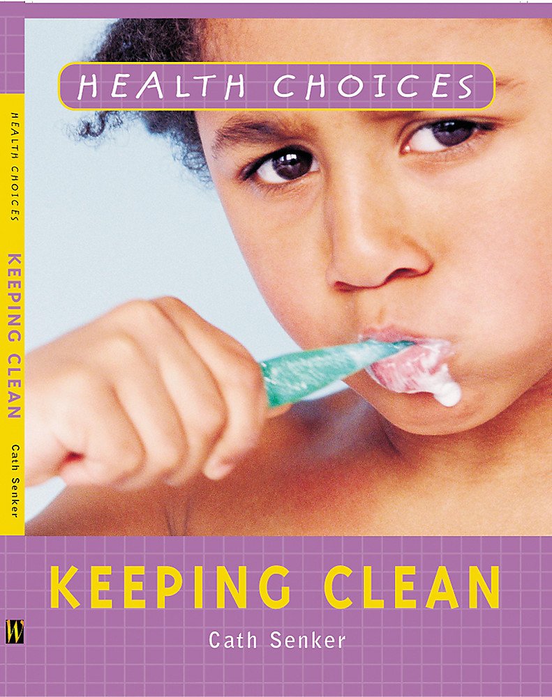 Keeping Clean (Health Choices) by Cath Senker | Goodreads