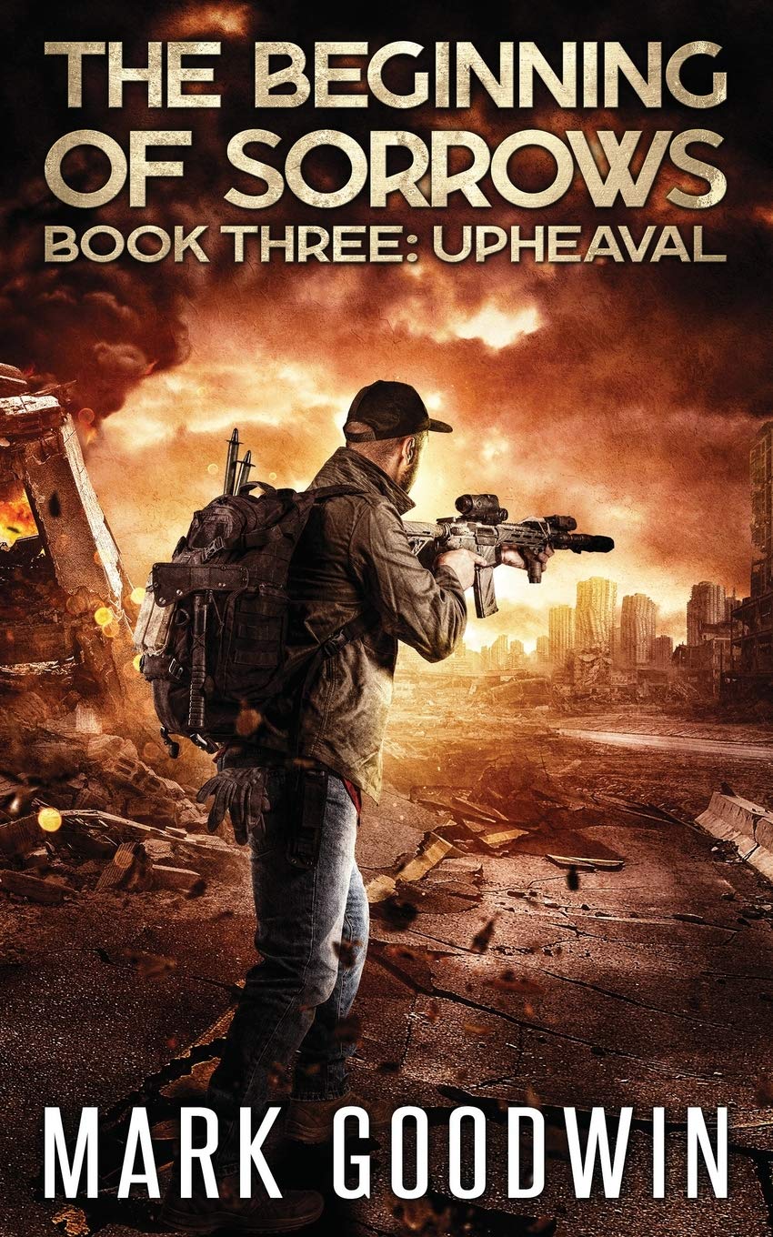 Upheaval: An Apocalyptic End-Times Thriller by Mark Goodwin | Goodreads