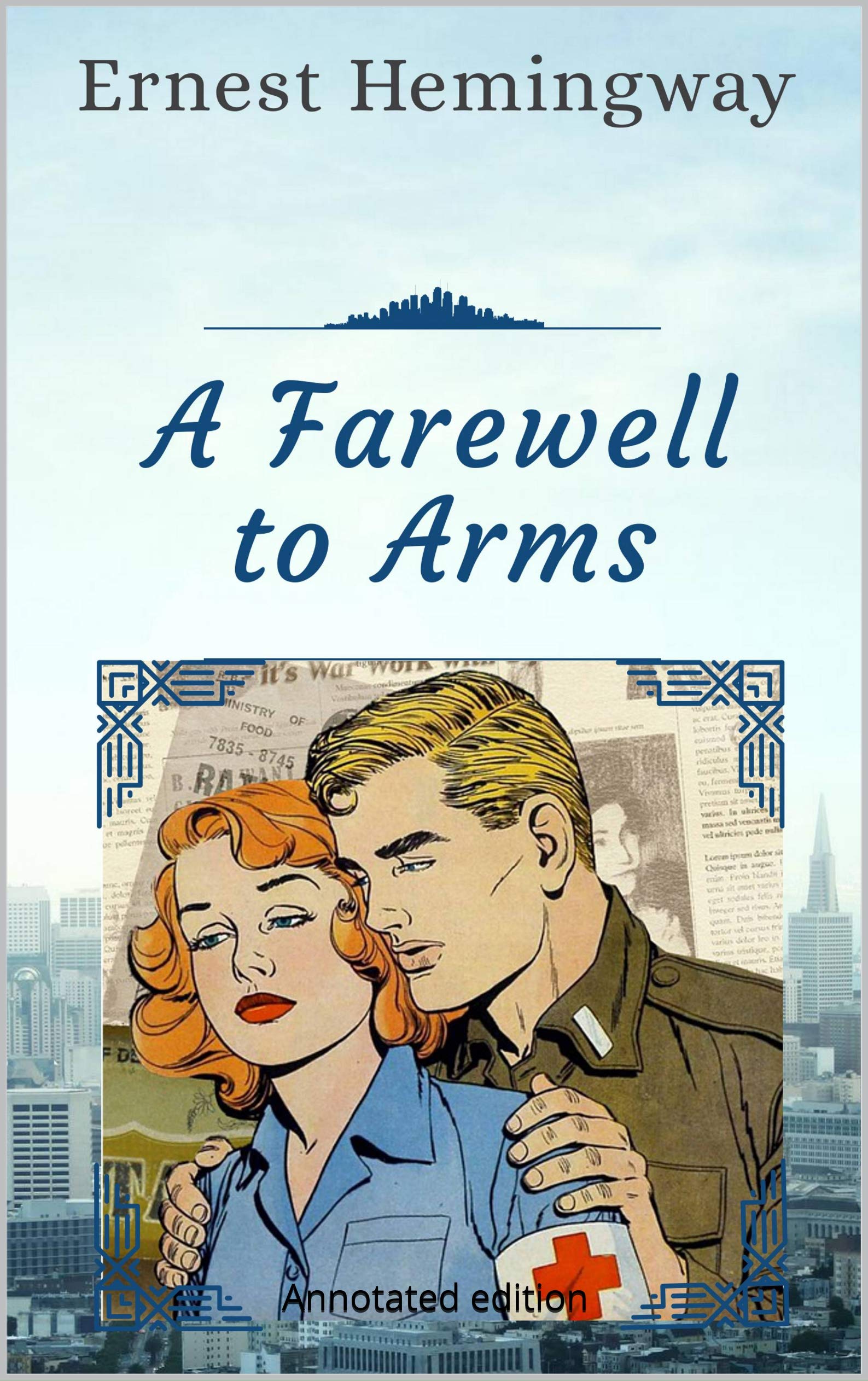 A Farewell to Arms: Annotated edition by Ernest Hemingway | Goodreads