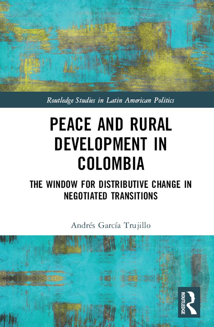 Peace and Rural Development in Colombia: The Window for Distributive ...