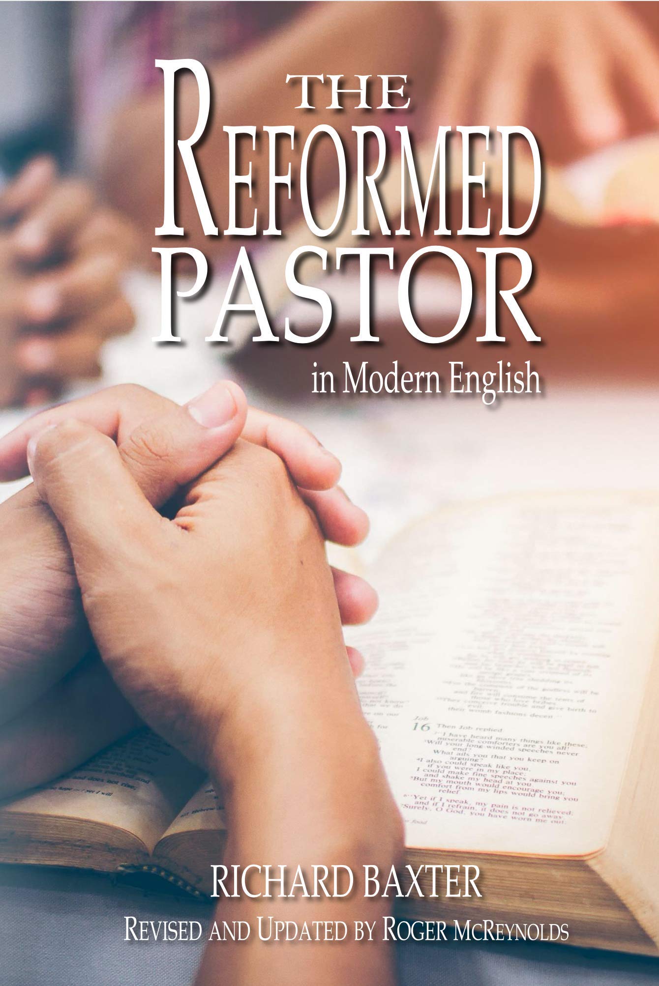 The Reformed Pastor in Modern English: Fully Updated for Today’s Reader ...