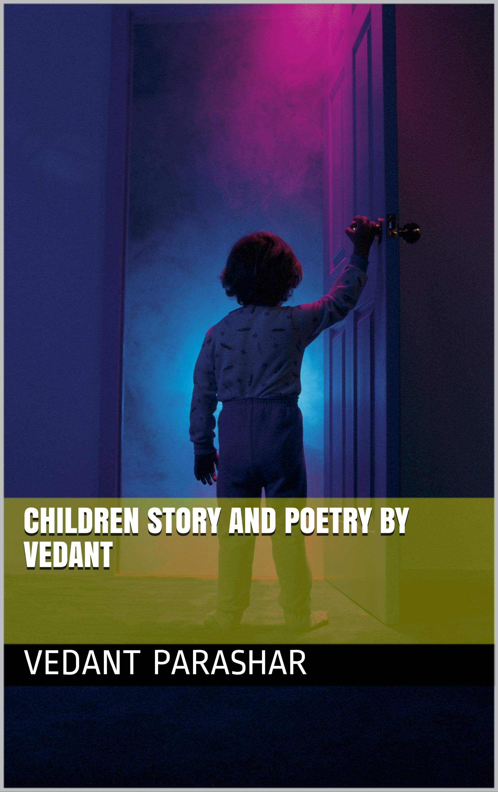 Children Story and Poetry by Vedant by Vedant Parashar | Goodreads