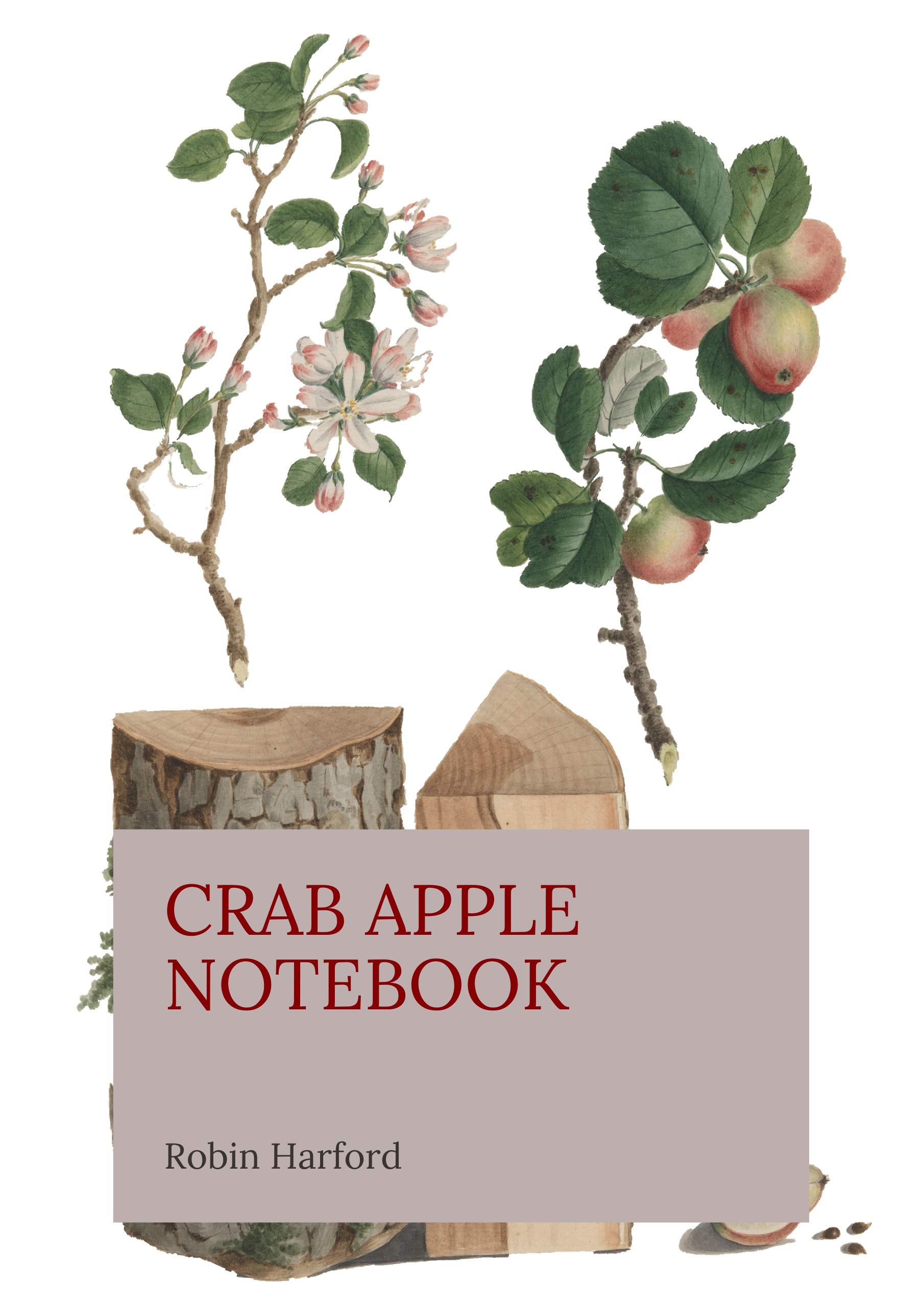 Crab Apple: A Foraging Guide by Robin Harford | Goodreads