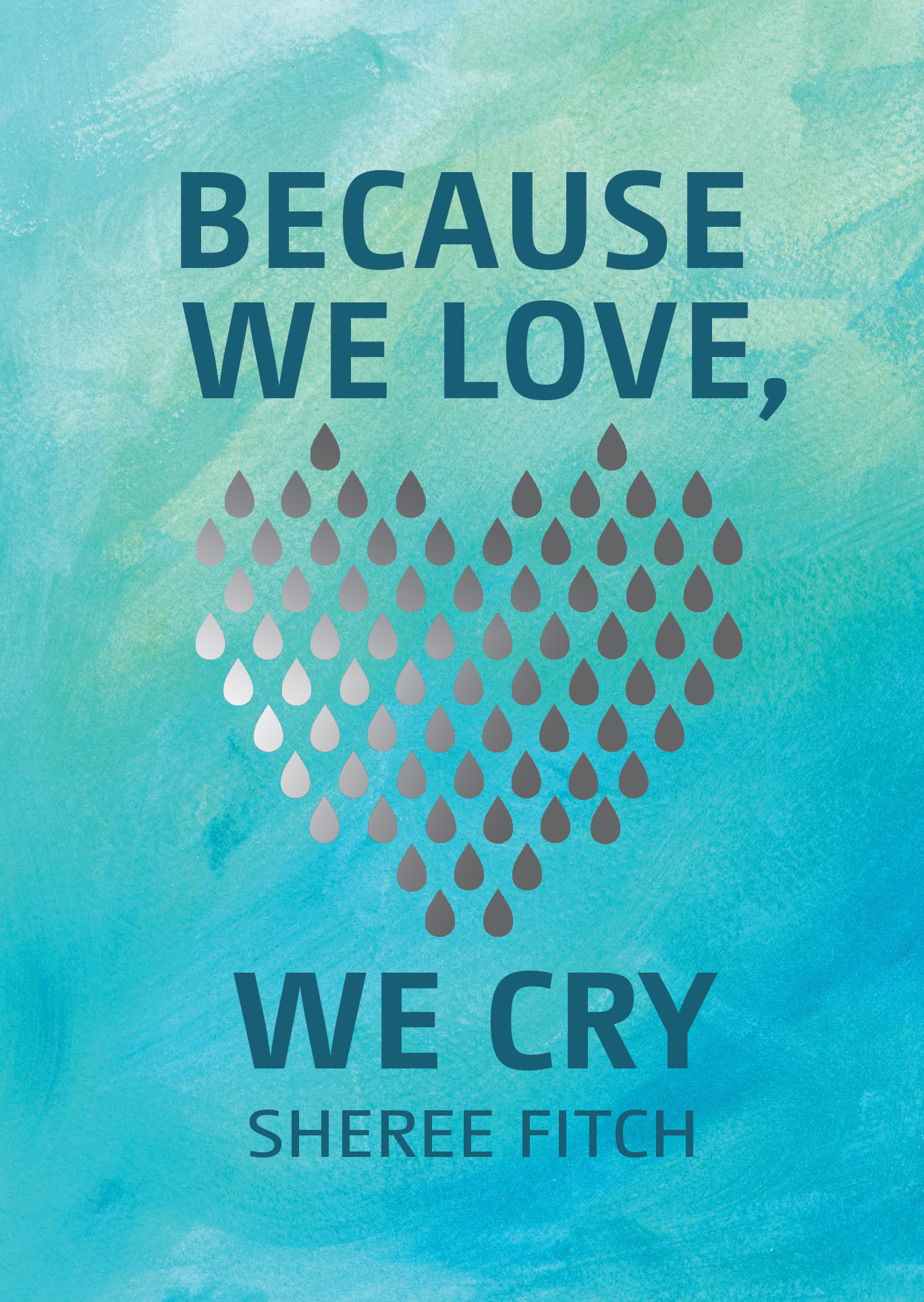 Because We Love, We Cry by Sheree Fitch | Goodreads
