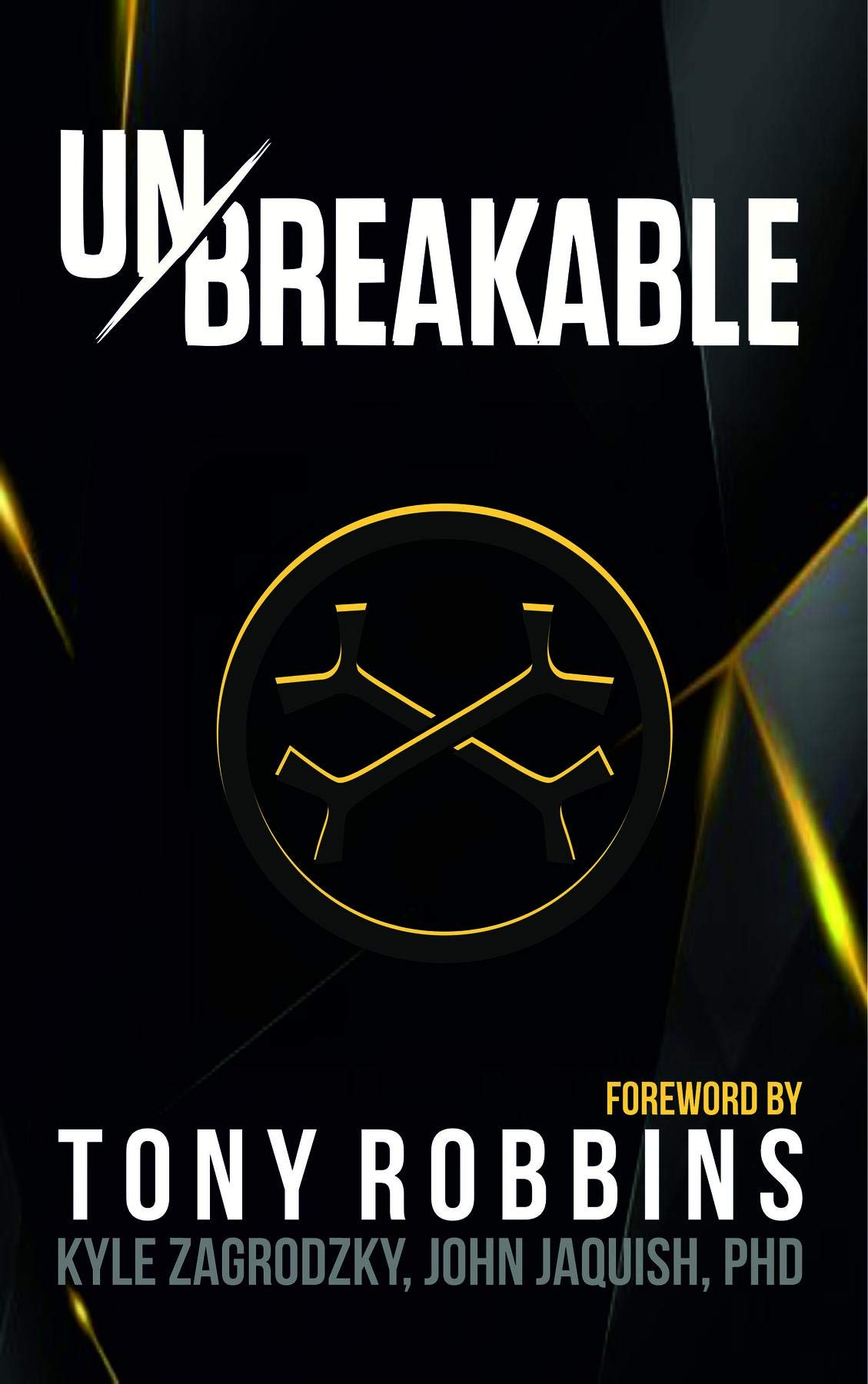 Unbreakable by Kyle Zagrodzky | Goodreads