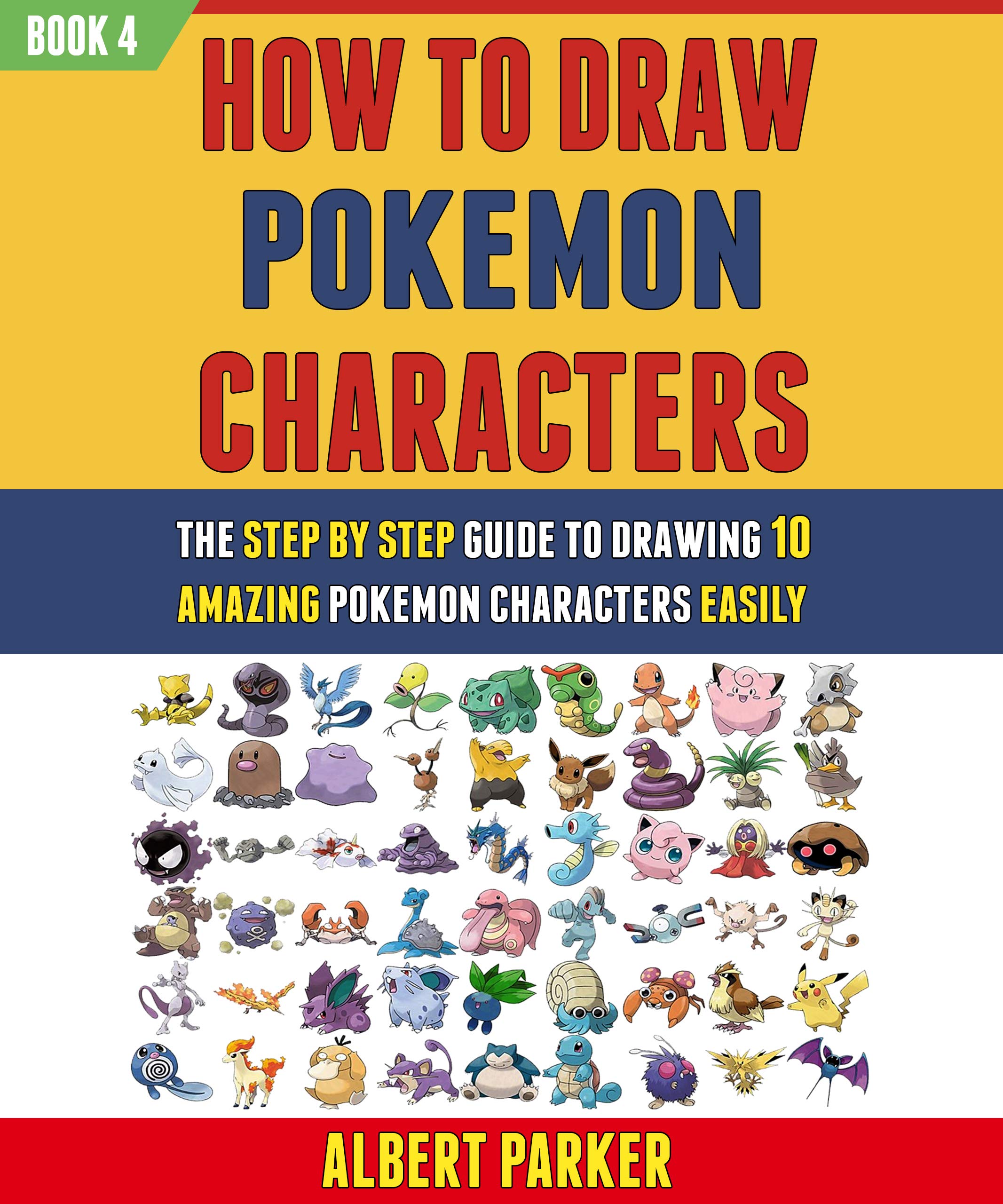 How To Draw Pokemon Characters: The Step By Step Guide To Drawing 10 ...