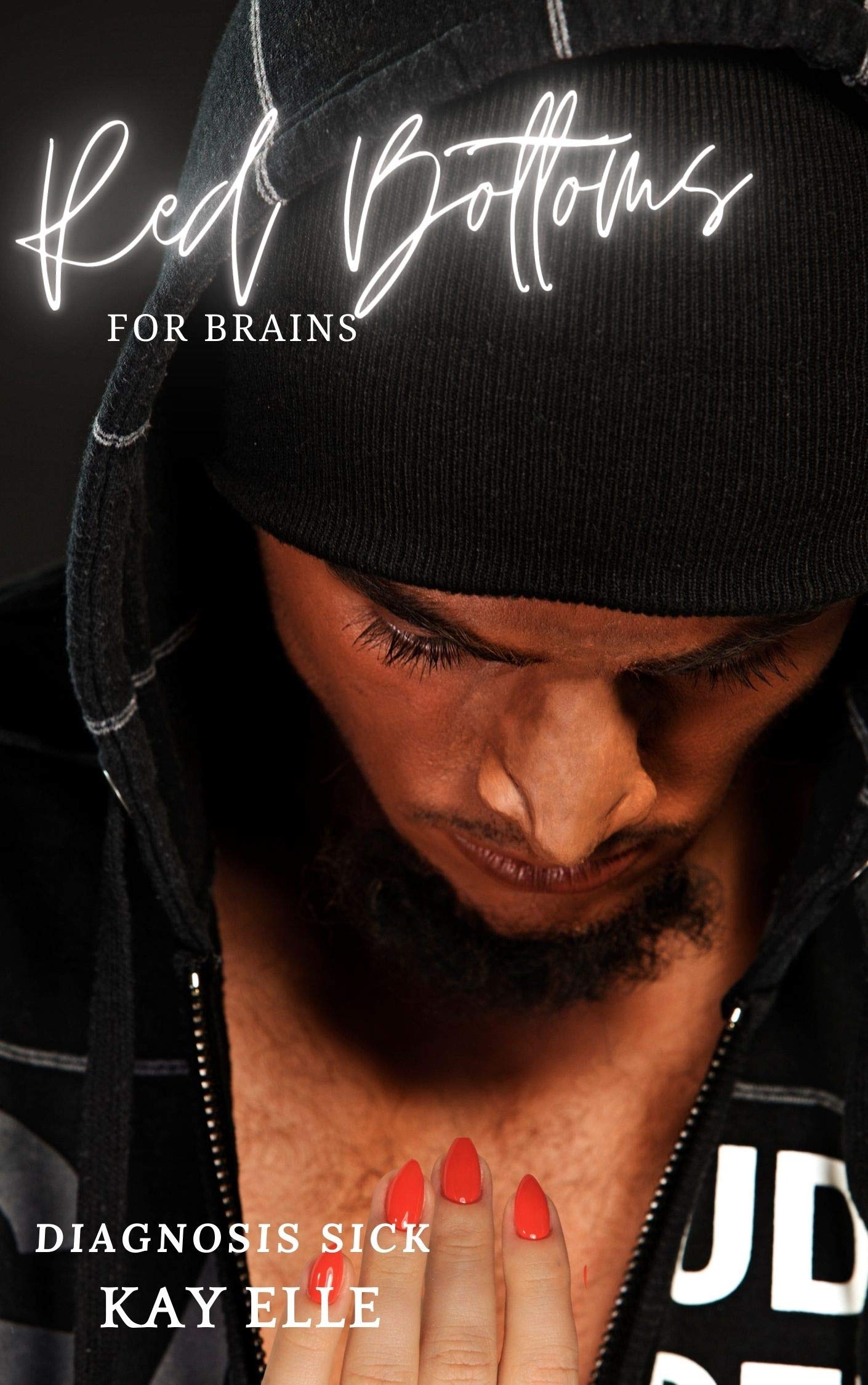Red Bottoms for Brains: Diagnosis Sick by Kay Elle | Goodreads