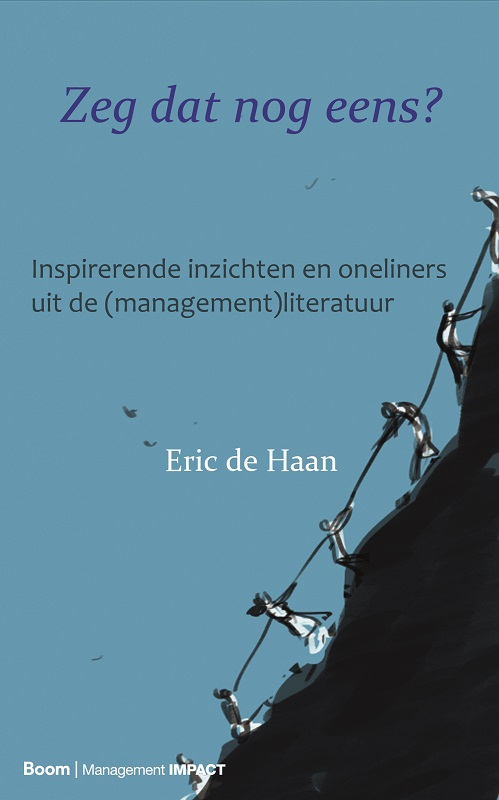 Zeg dat nog eens? Inspirerende inzichten en oneliners uit de ...