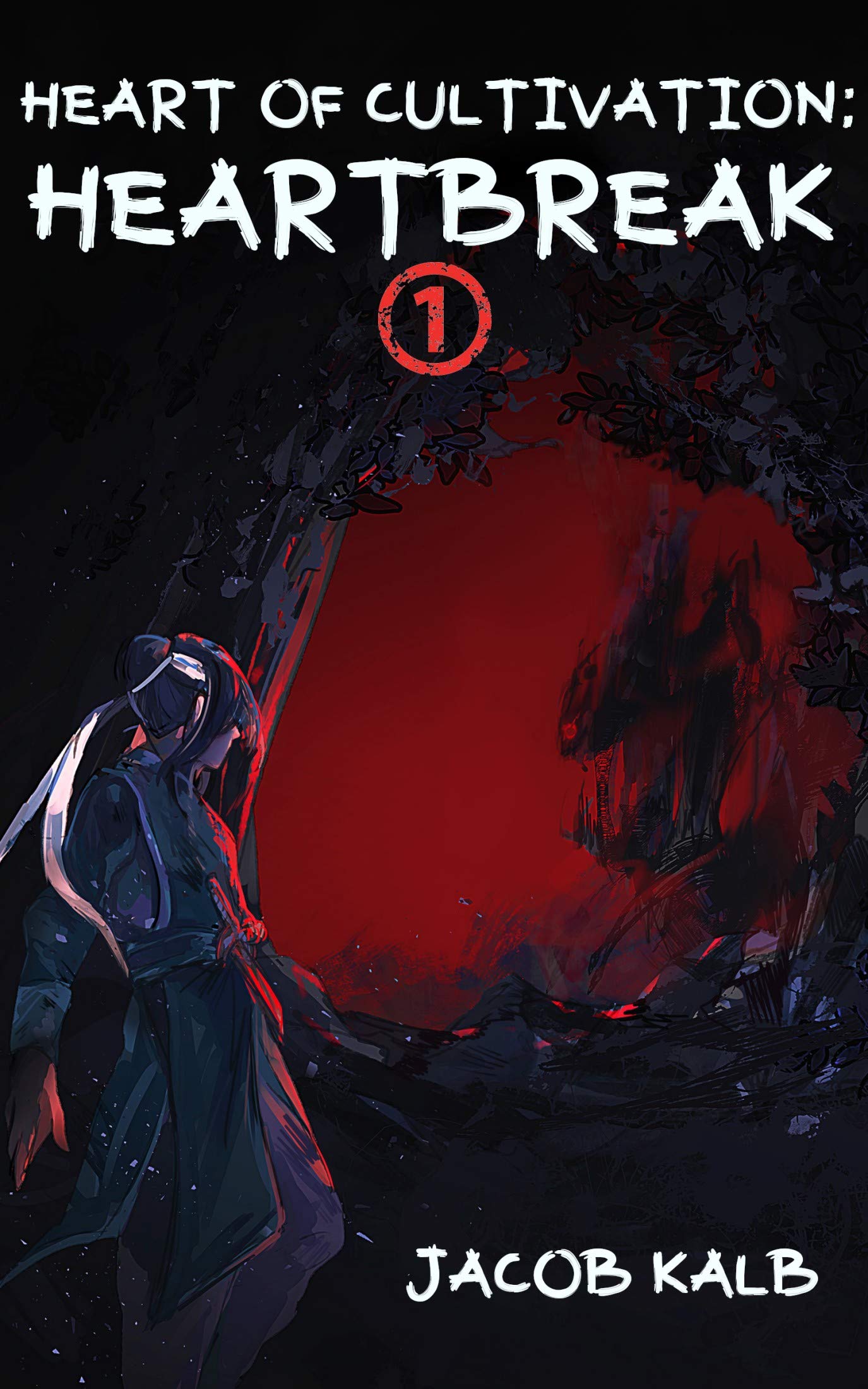 Heartbreak (Heart of Cultivation #1) by Jacob Kalb | Goodreads