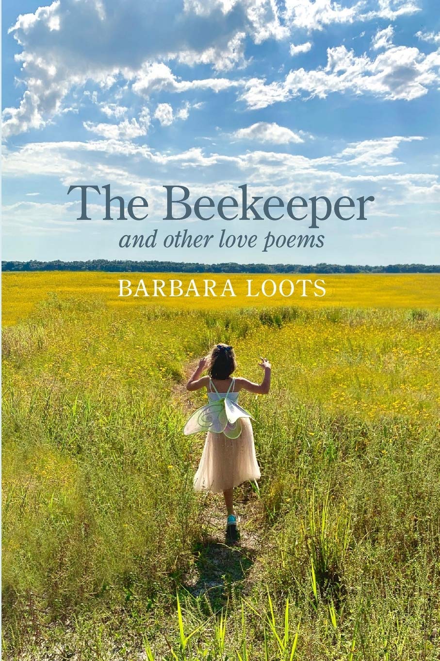 The Beekeeper and Other Love Poems by Barbara Loots | Goodreads