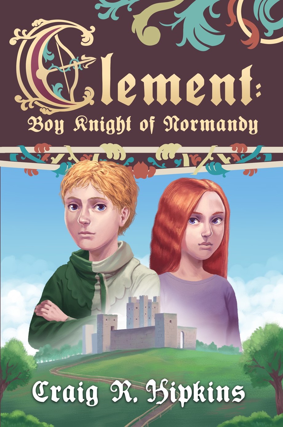 Clement: Boy Knight of Normandy (Clement, #1) by Craig R. Hipkins ...