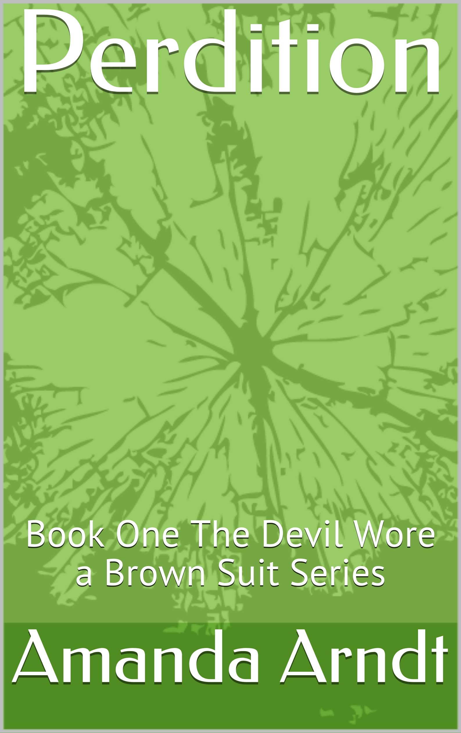Perdition: #1 The Devil Wore a Brown Suit Series by Lillith Mykals ...