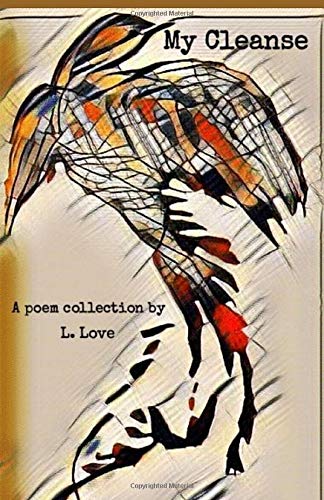 My Cleanse: A Poem Collection by L. Love | Goodreads