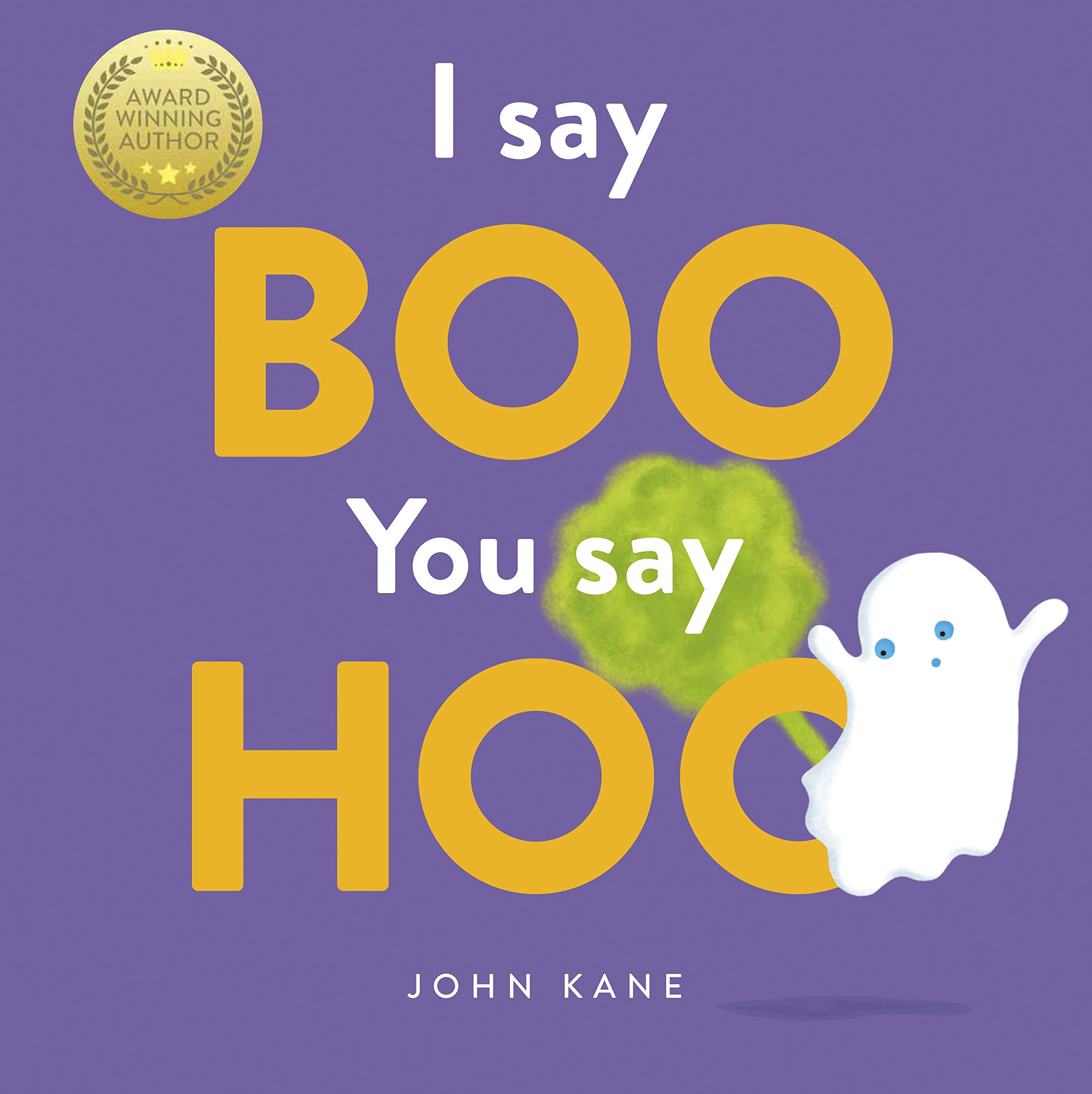 I Say Boo, You say Hoo: an interactive Halloween picture book! by John ...