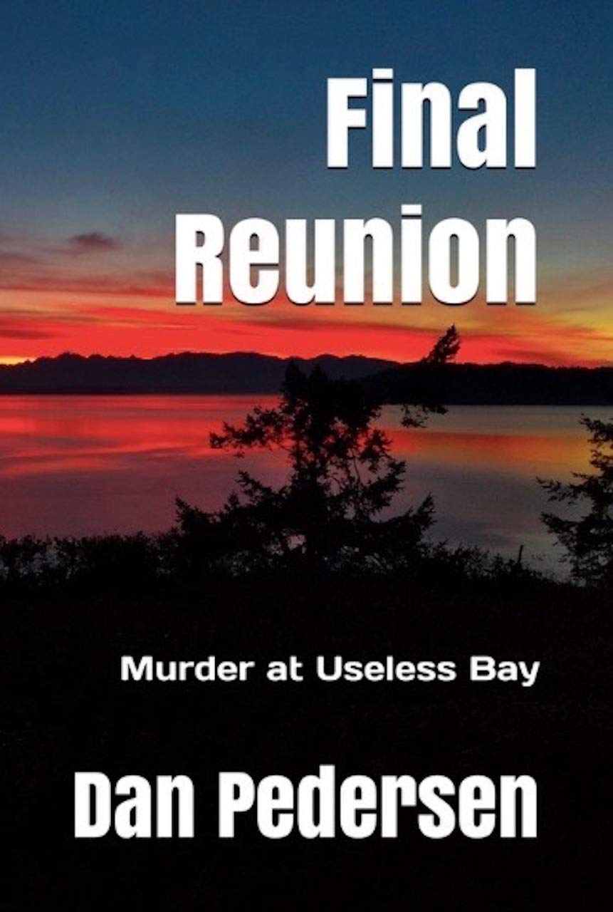 Final Reunion: Murder at Useless Bay by Dan Pedersen | Goodreads