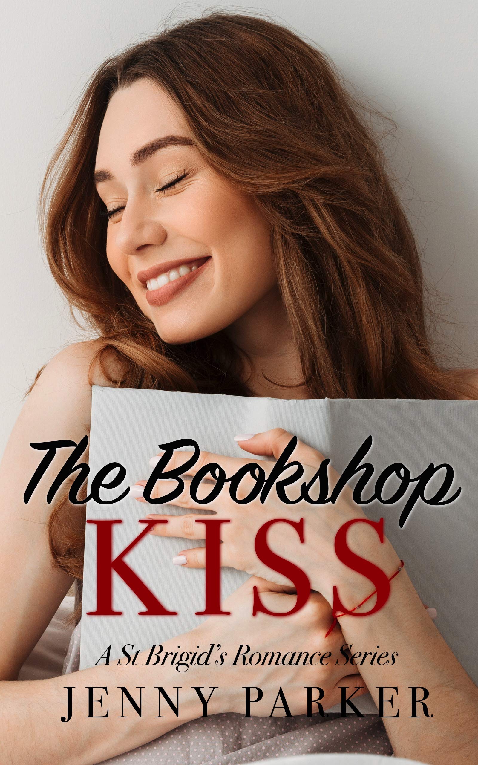 The Bookshop Kiss: #2 in the St Brigid’s Romance Series, a contemporary small town lesbian ...