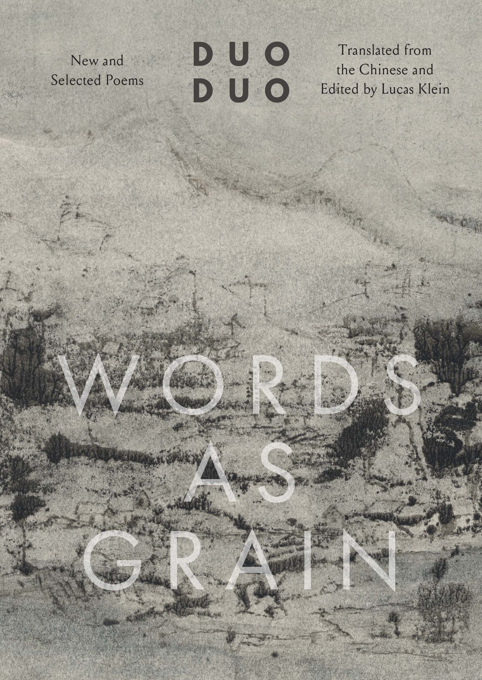 Words as Grain: New and Selected Poems by Duo Duo | Goodreads