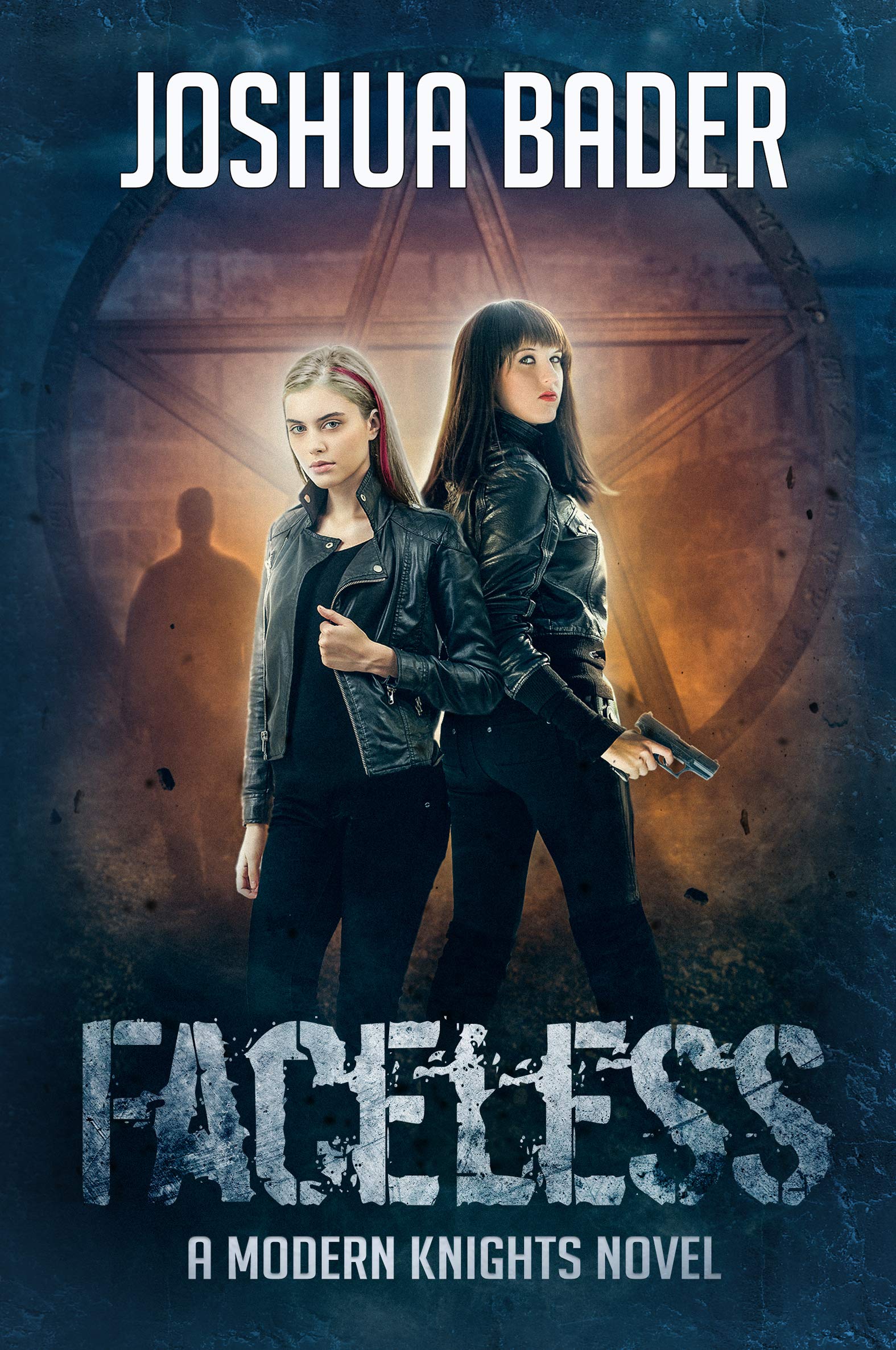 Faceless (The Modern Knights Novels Book 3) by Joshua Bader | Goodreads