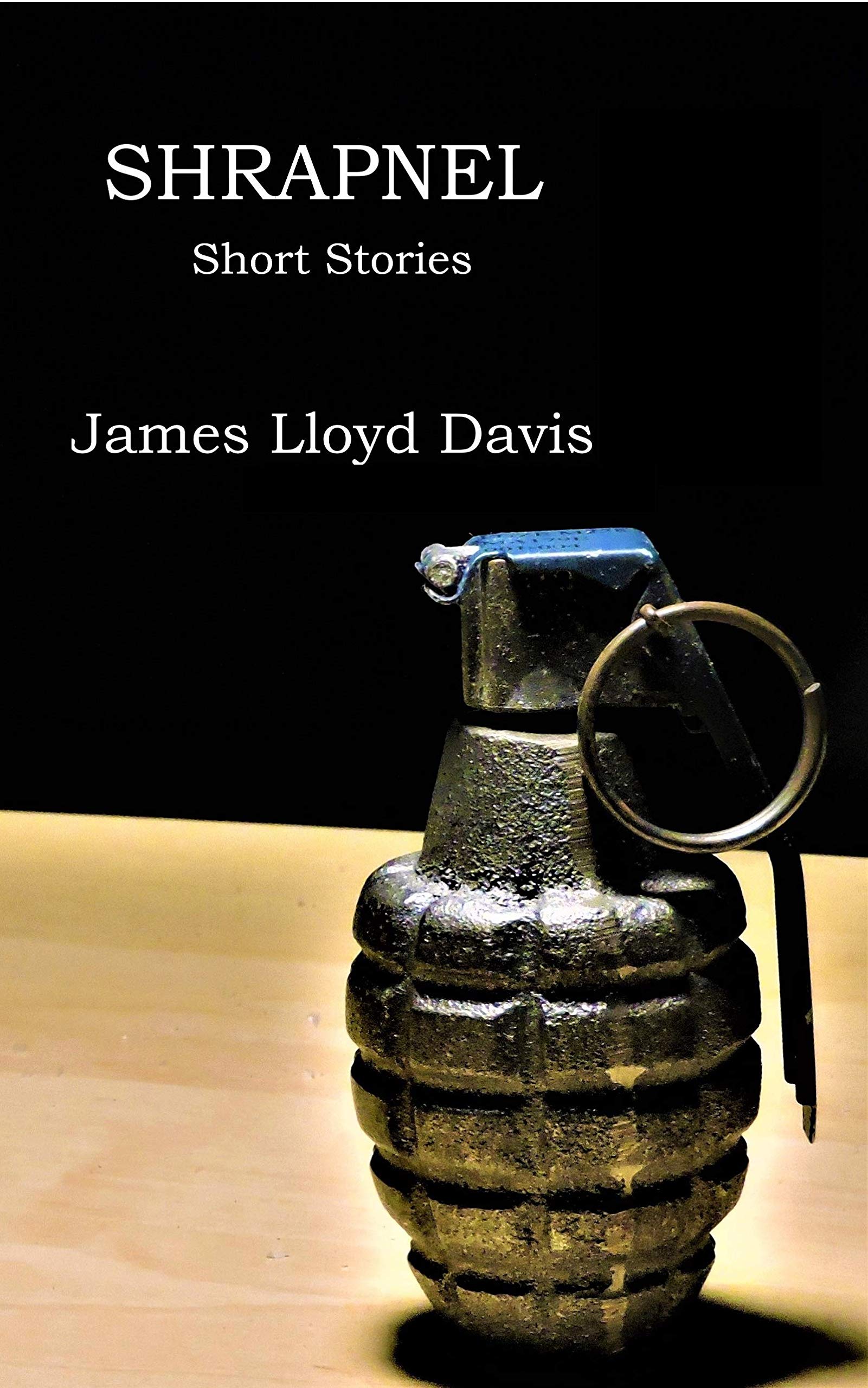 Shrapnel: Short Stories by James Lloyd Davis | Goodreads