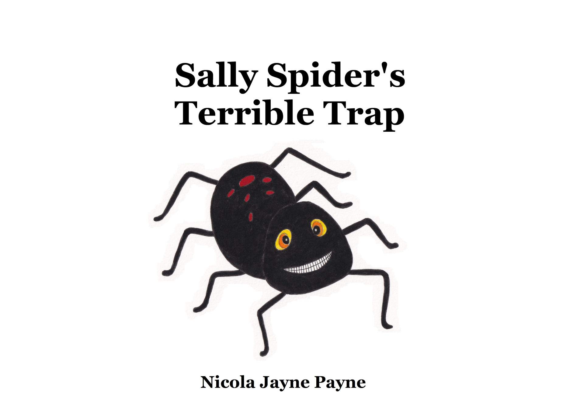 Sally Spider's Terrible Trap by Nicola Jayne Payne | Goodreads