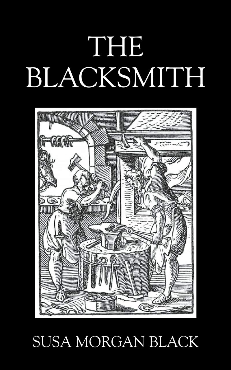 The Blacksmith by Susa Morgan Black | Goodreads