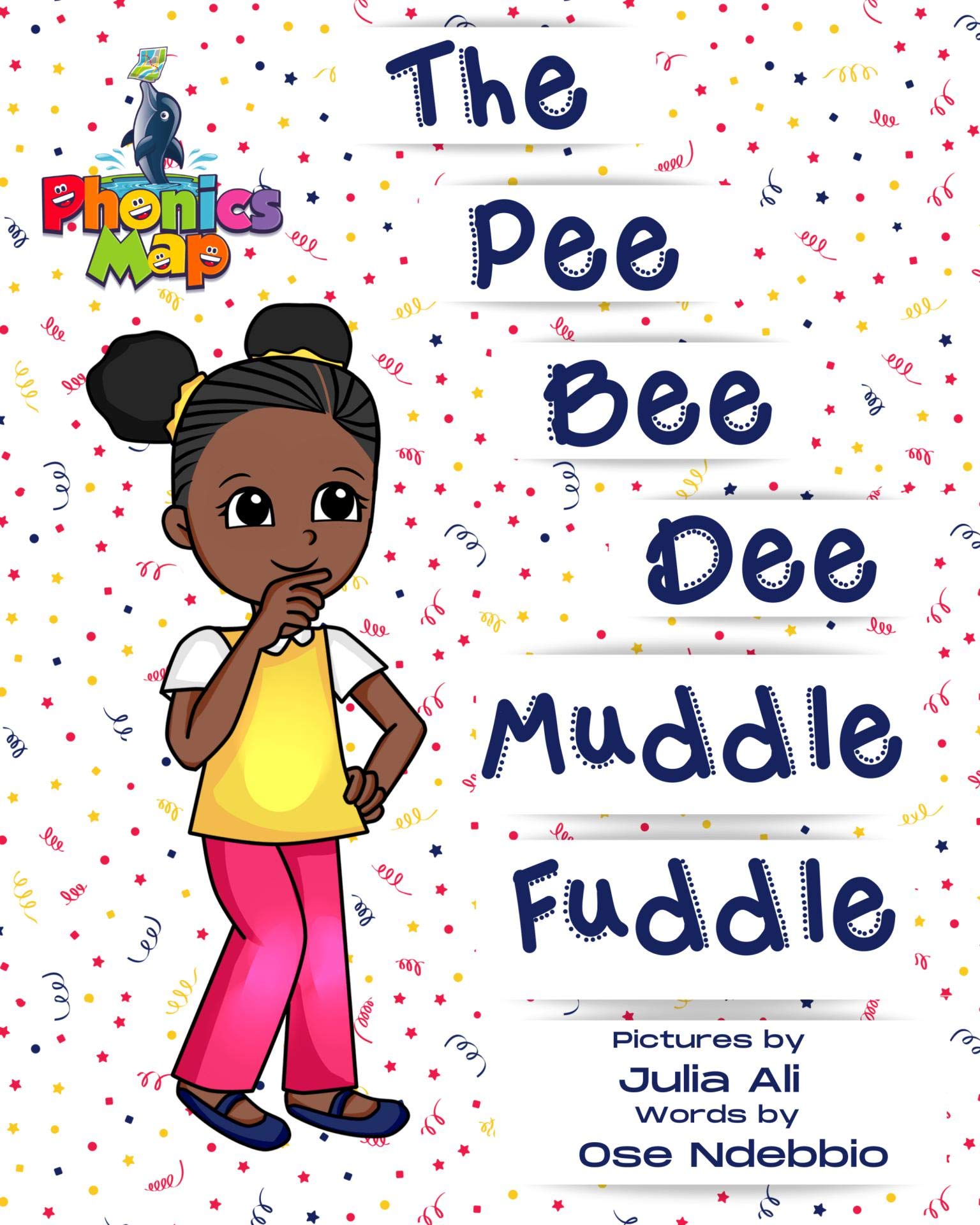 The Pee Bee Dee Muddle Fuddle: An Early Learning Book for Recognizing ...