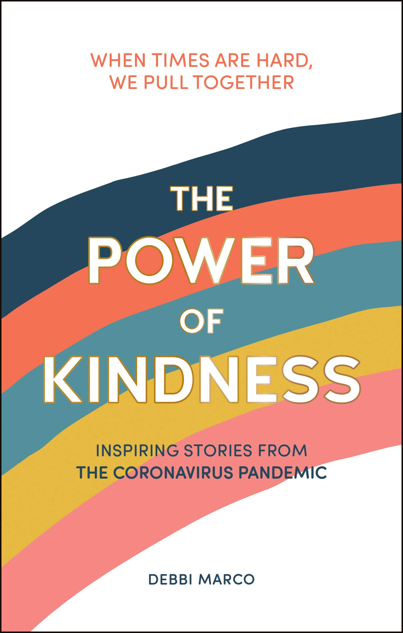 The Power of Kindness: Inspiring Stories, Heart-Warming Tales and ...